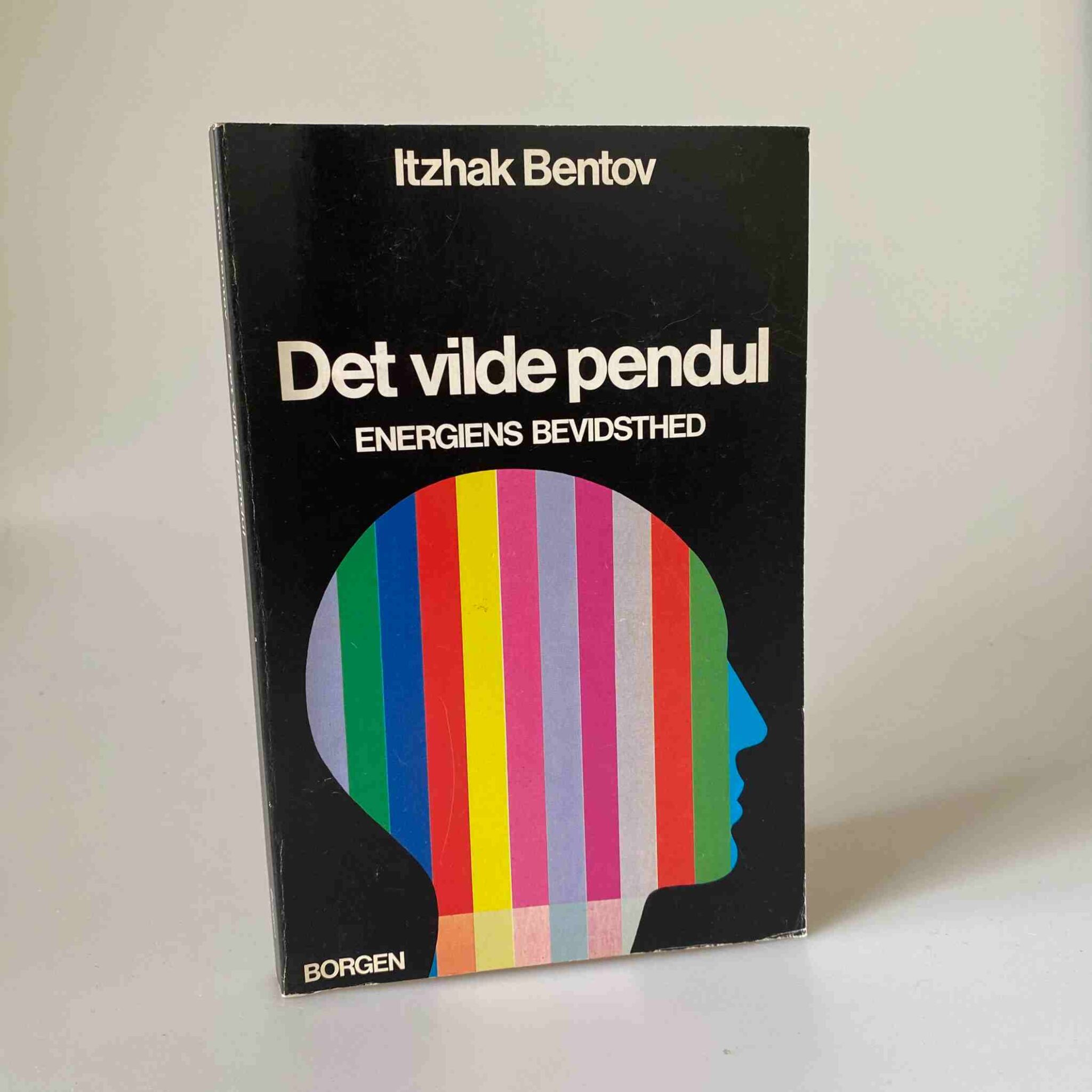 Itzhak Bentov: Det vilde pendul. Energiens bevidsthed | Køb brugt her ...