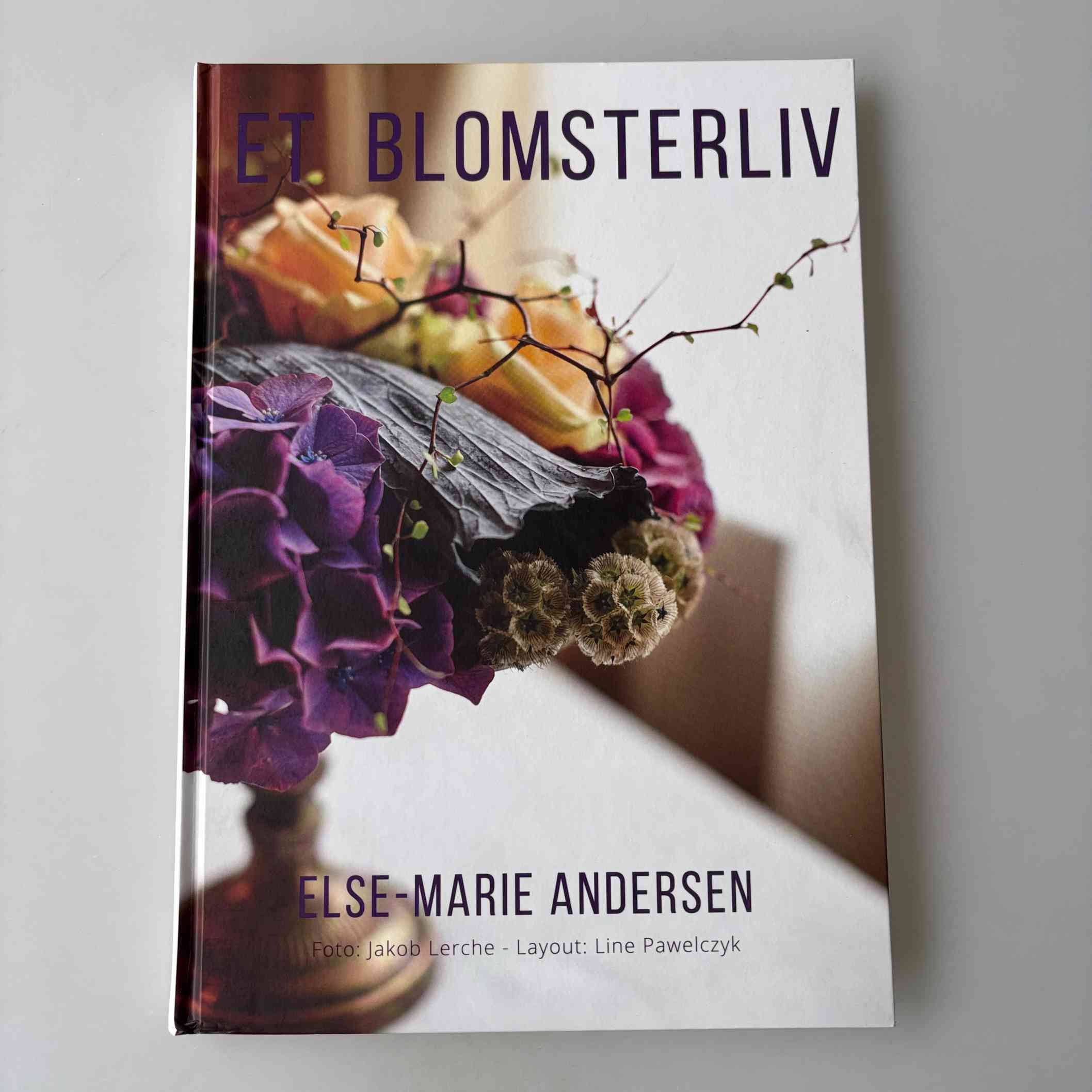 Else-Marie Andersen: Et blomsterliv | Køb brugt her - BogGaragen.dk