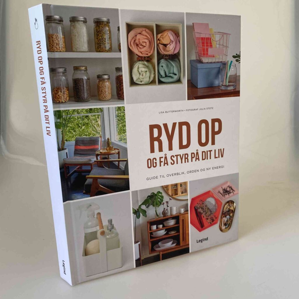 Julia Stotz og Lisa Butterworth: Ryd op og få styr på dit liv - Guide til overblik, orden og ny ...