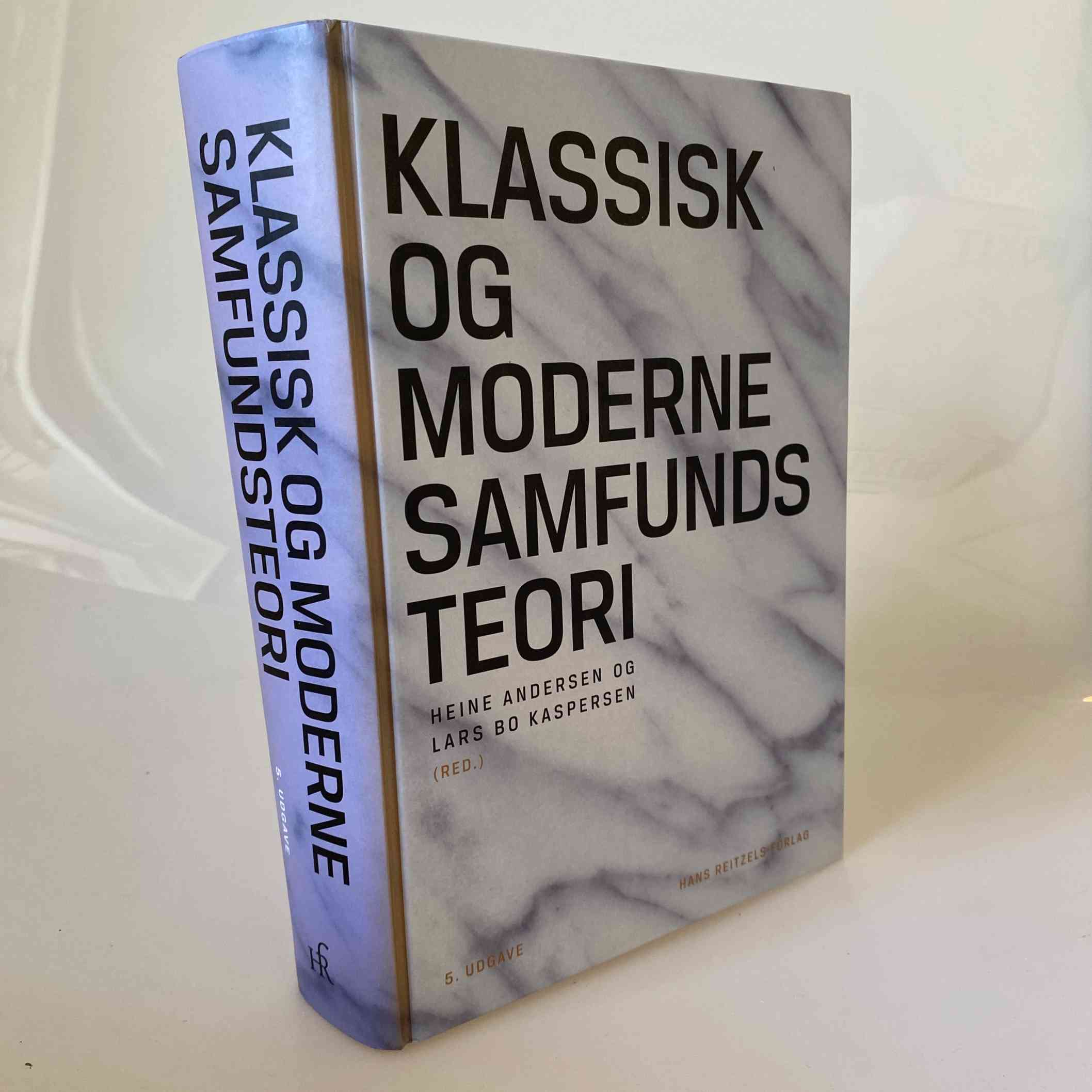 Lars Bo Kaspersen (red.): Klassisk og moderne samfundsteori - 5. udgave | Køb brugt her ...