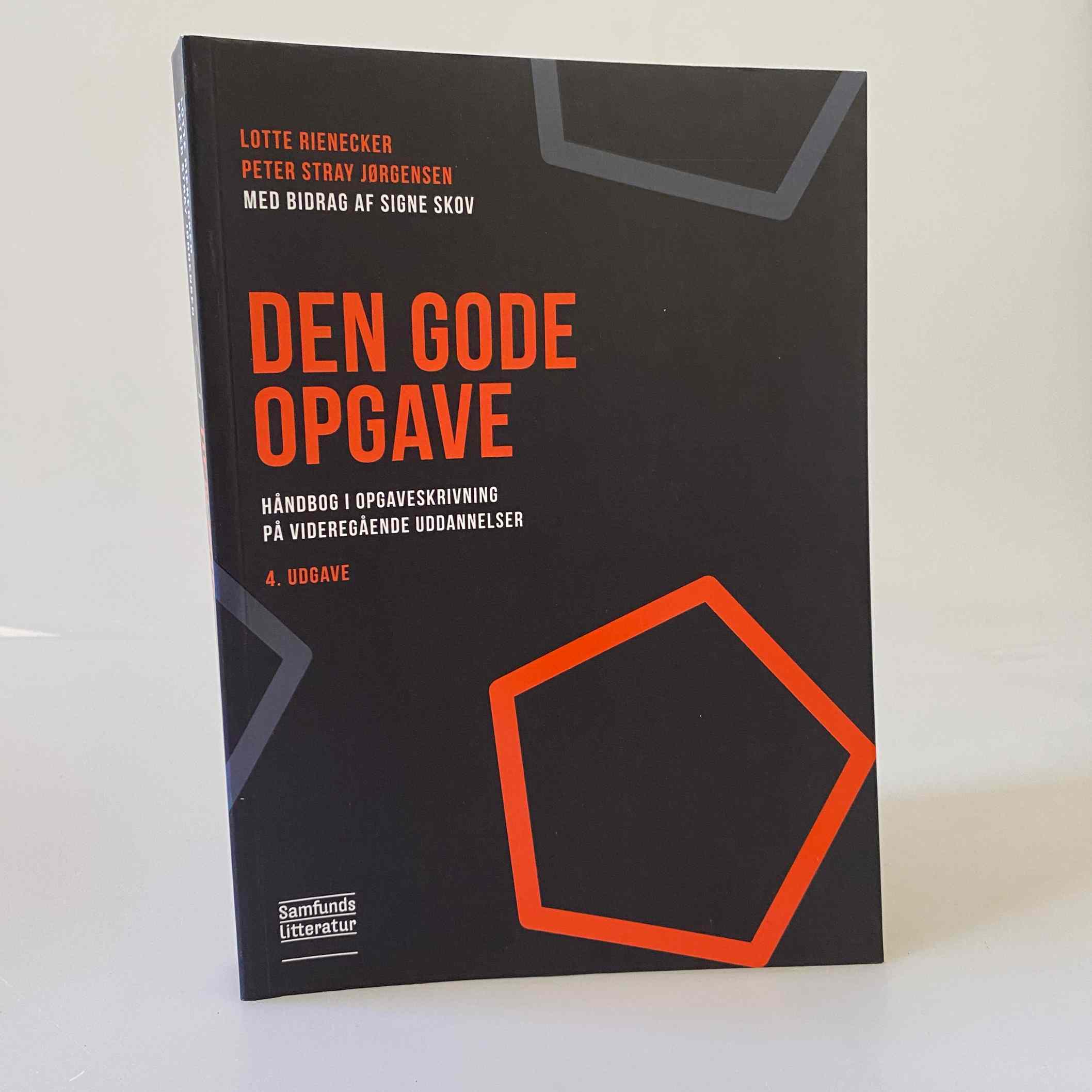 Lotte Rienecker og Peter Stray Jørgensen: Den gode opgave - 4. udg. | Køb brugt her - BogGaragen.dk