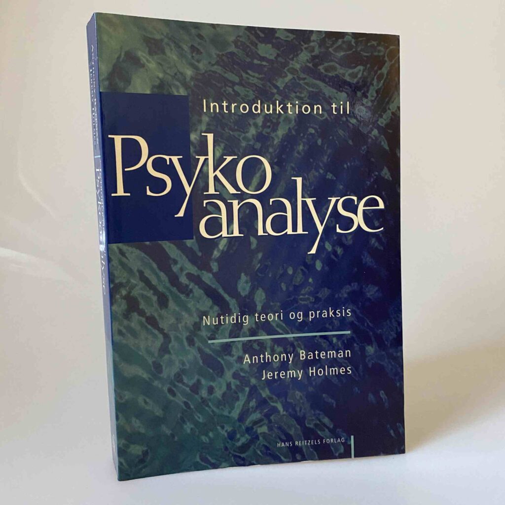 Anthony Bateman og Jeremy Holmes: Introduktion til psykoanalyse ...