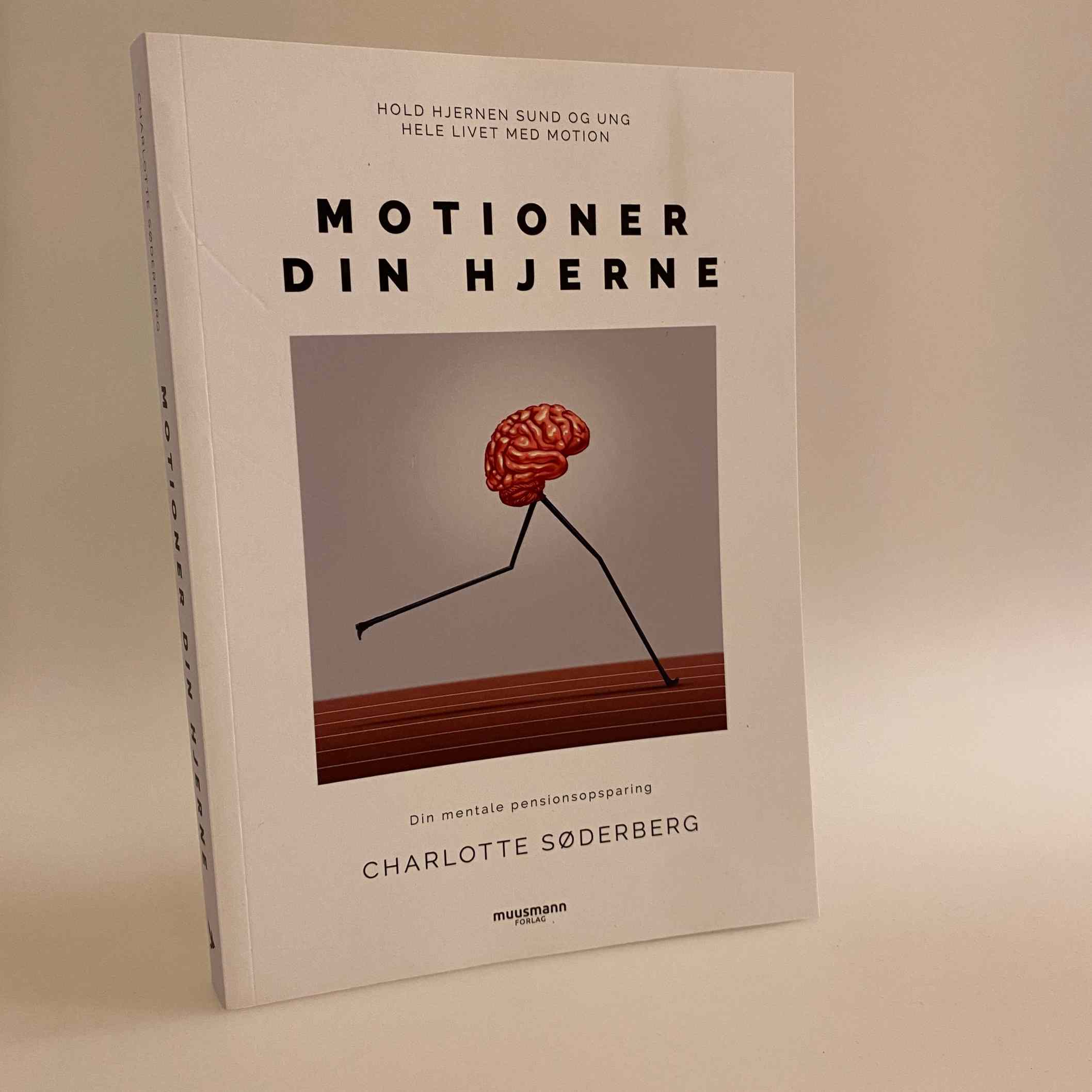 Charlotte Toftgaard Søderberg: Motioner din hjerne - Din mentale ...