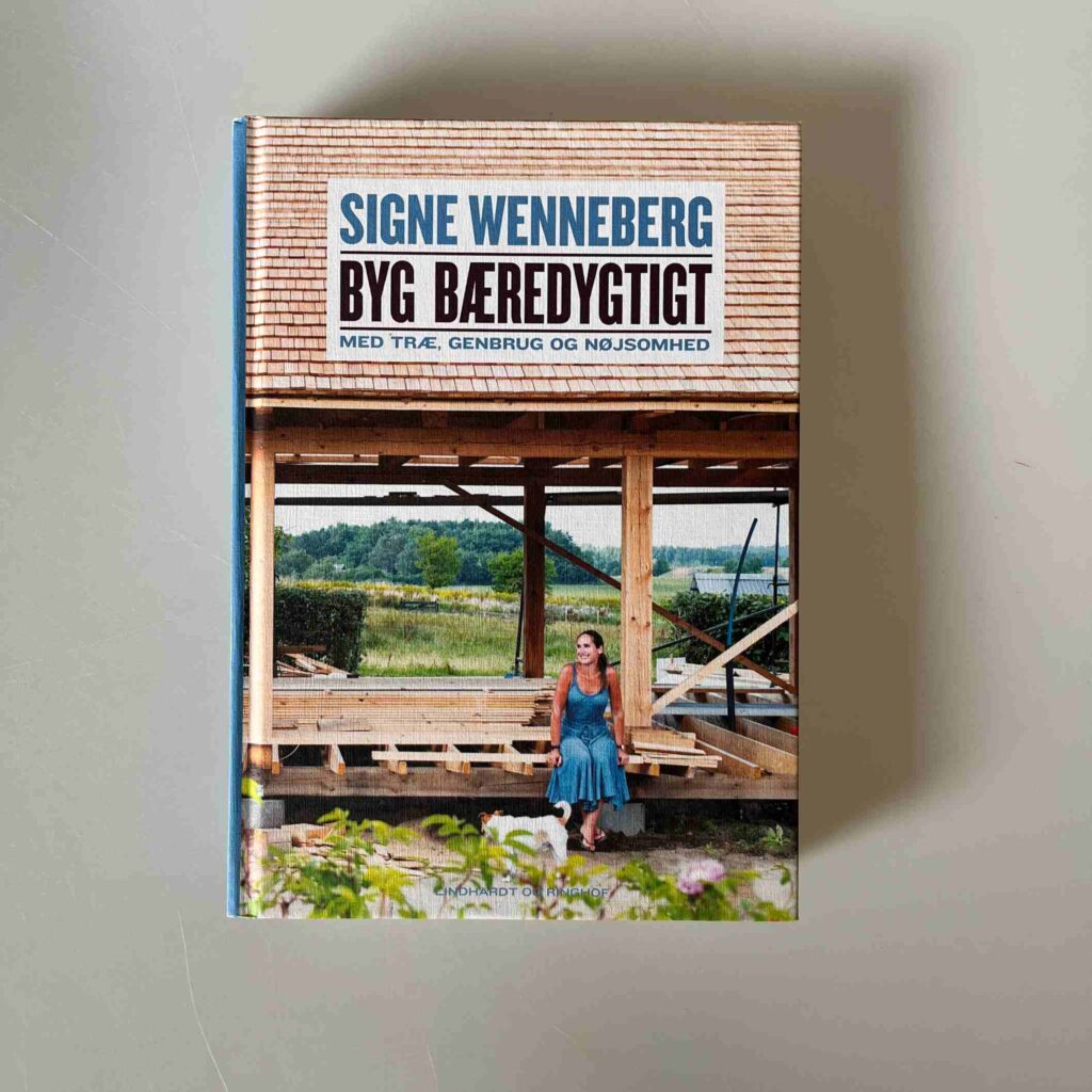 Signe Wenneberg: Byg bæredygtigt - en personlig fortælling om at føre ...
