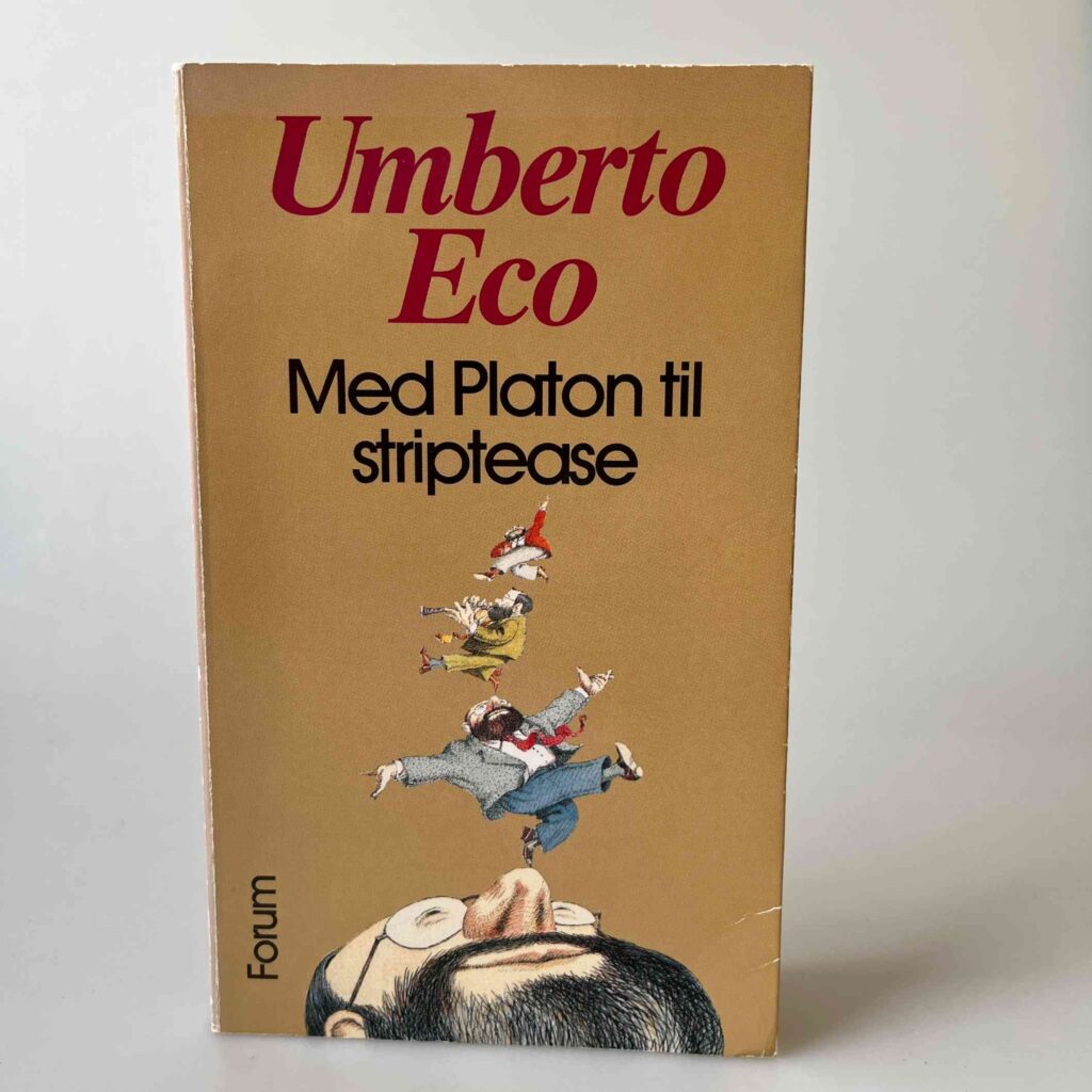 Umberto Eco: Med Platon til striptease | Køb brugt her - BogGaragen.dk