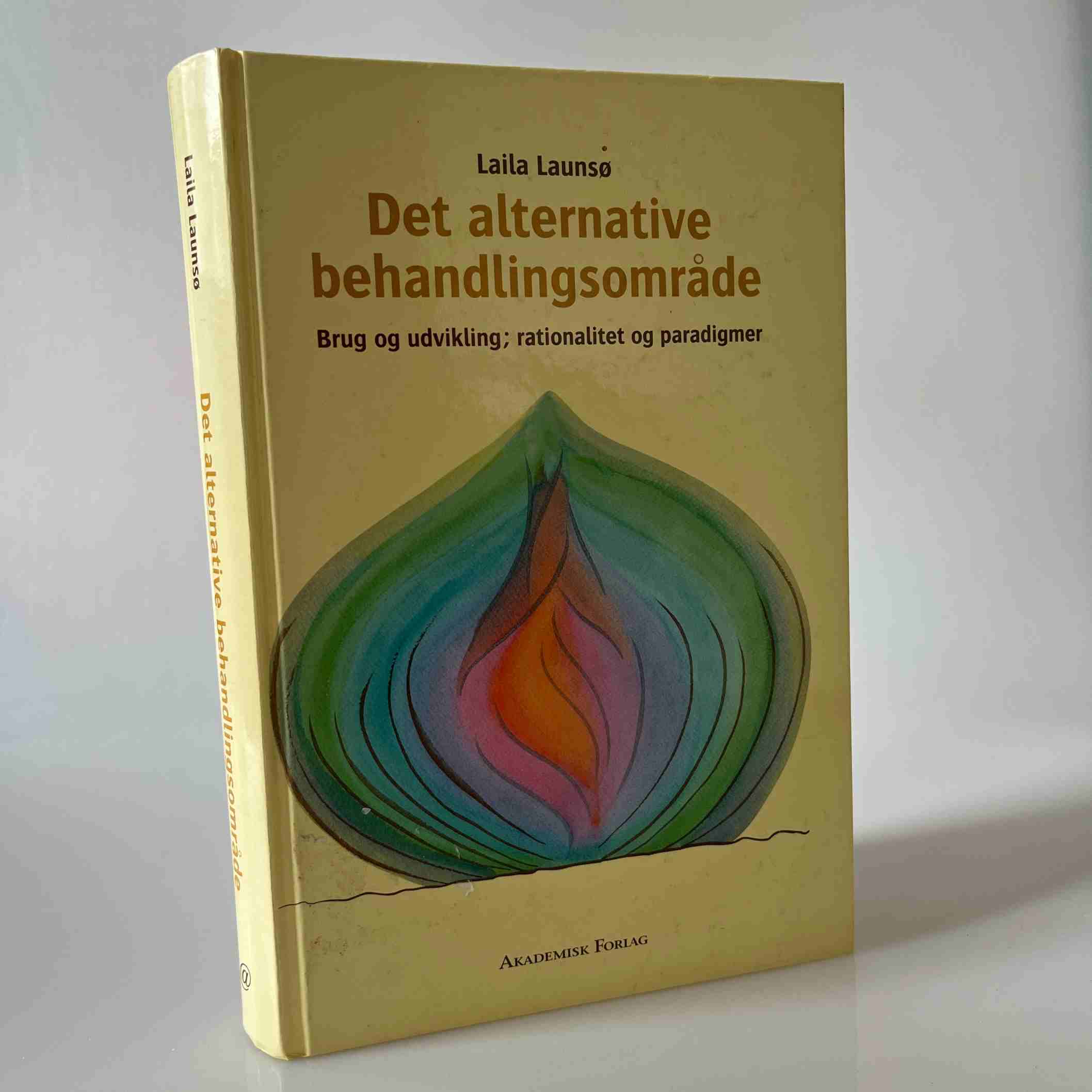 Laila Launsø: Det alternative behandlingsområde - brug og udvikling ...