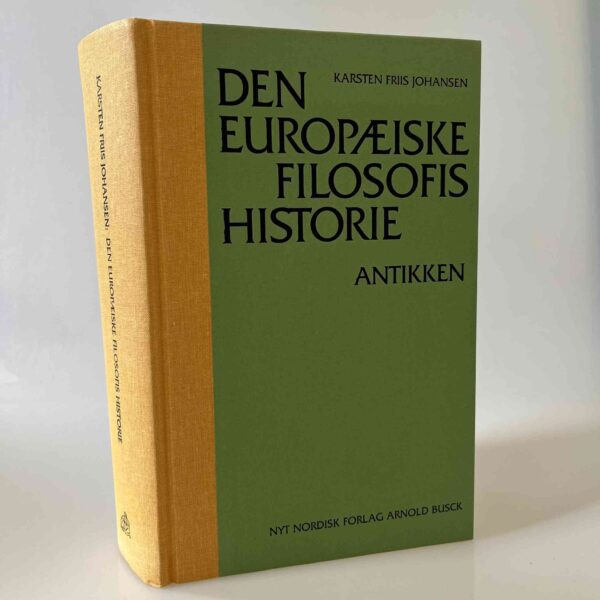 Karsten Friis Johansen: Den europæiske filosofis historie - Antikken ...