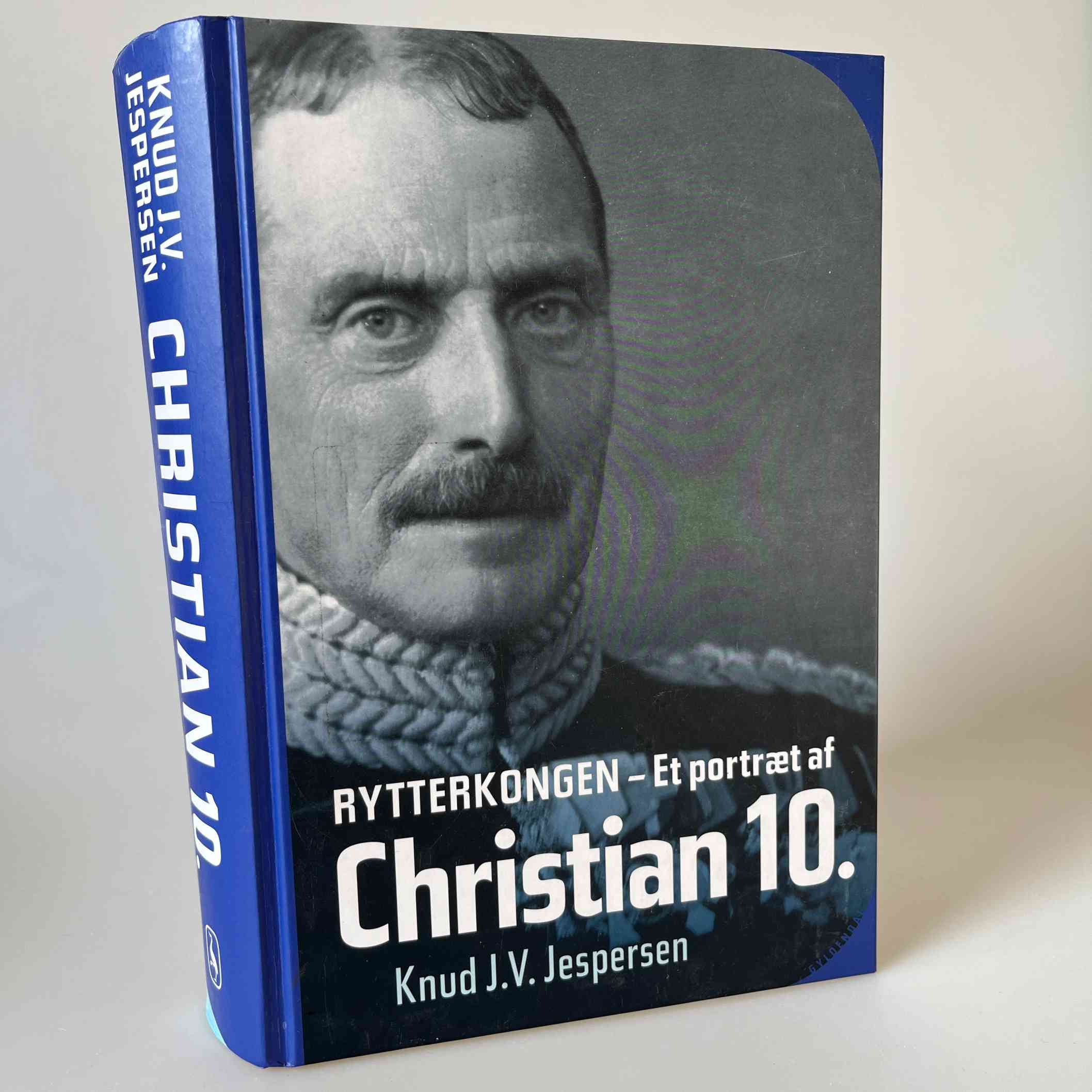 Knud J. V. Jespersen: Rytterkongen - et portræt af Christian 10. | Køb ...