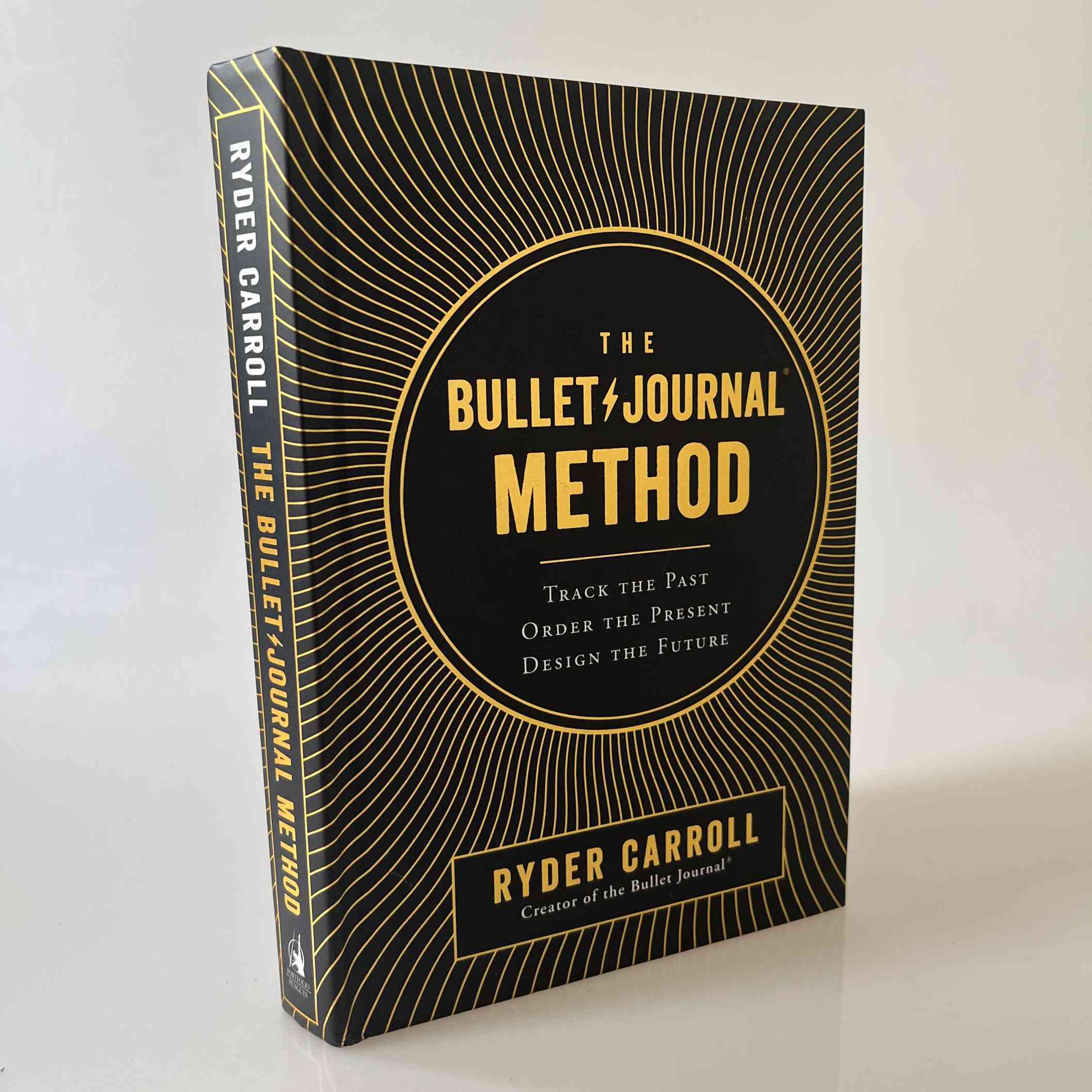 Ryder Carroll: The Bullet Journal Method - Track the Past, Order the Present, Design the Future ...
