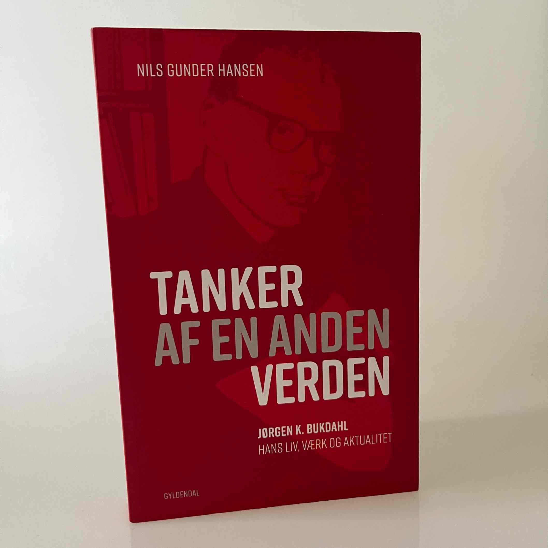 Nils Gunder Hansen: Tanker af en anden verden - Jørgen K. Bukdahl ...