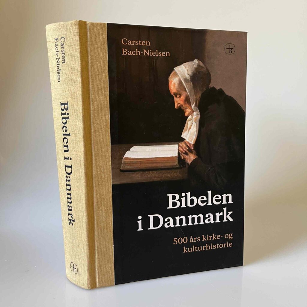 Carsten Bach Nielsen: Bibelen i Danmark - 500 års kirke- og kulturhistorie | Køb brugt her ...