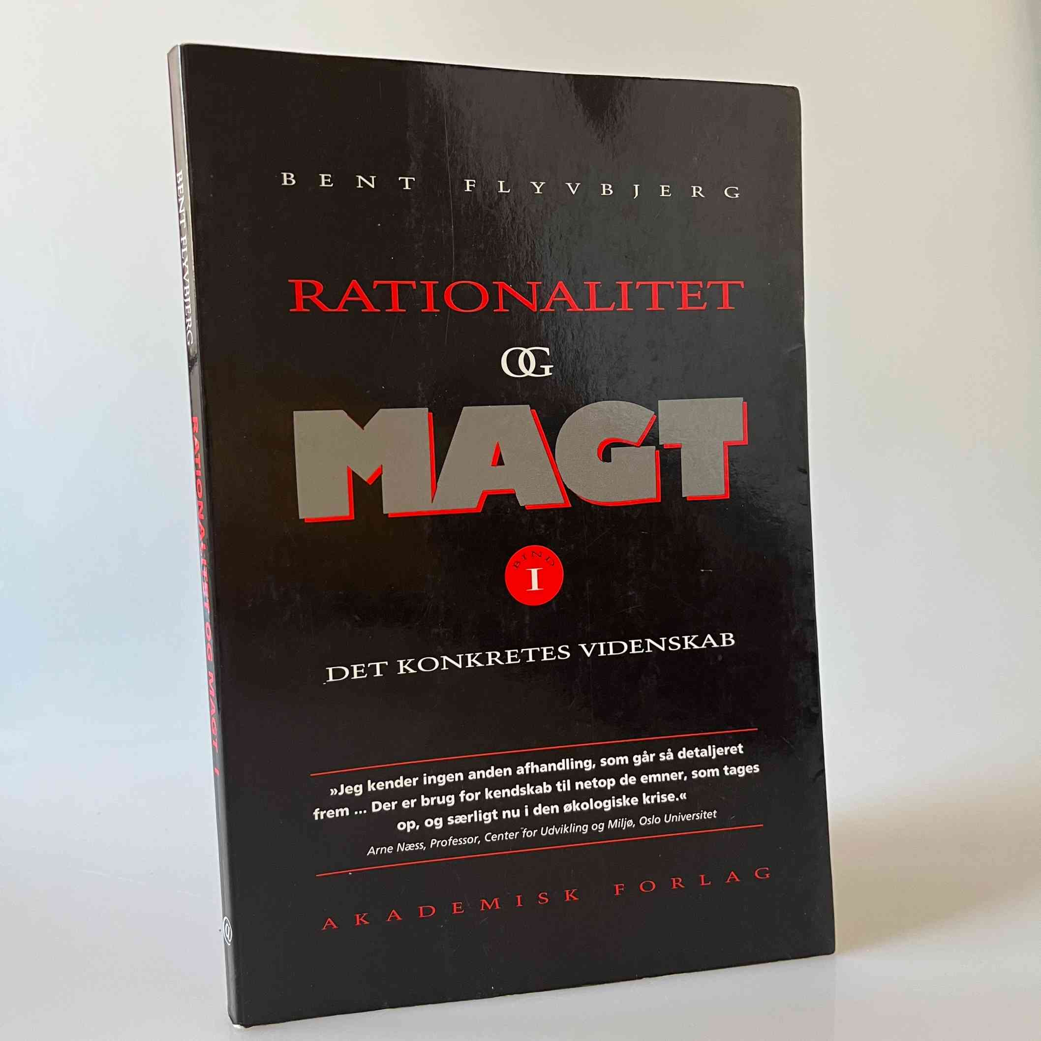 Bent Flyvbjerg: Rationalitet og magt. Det konkretes videnskab. Bind 1 ...