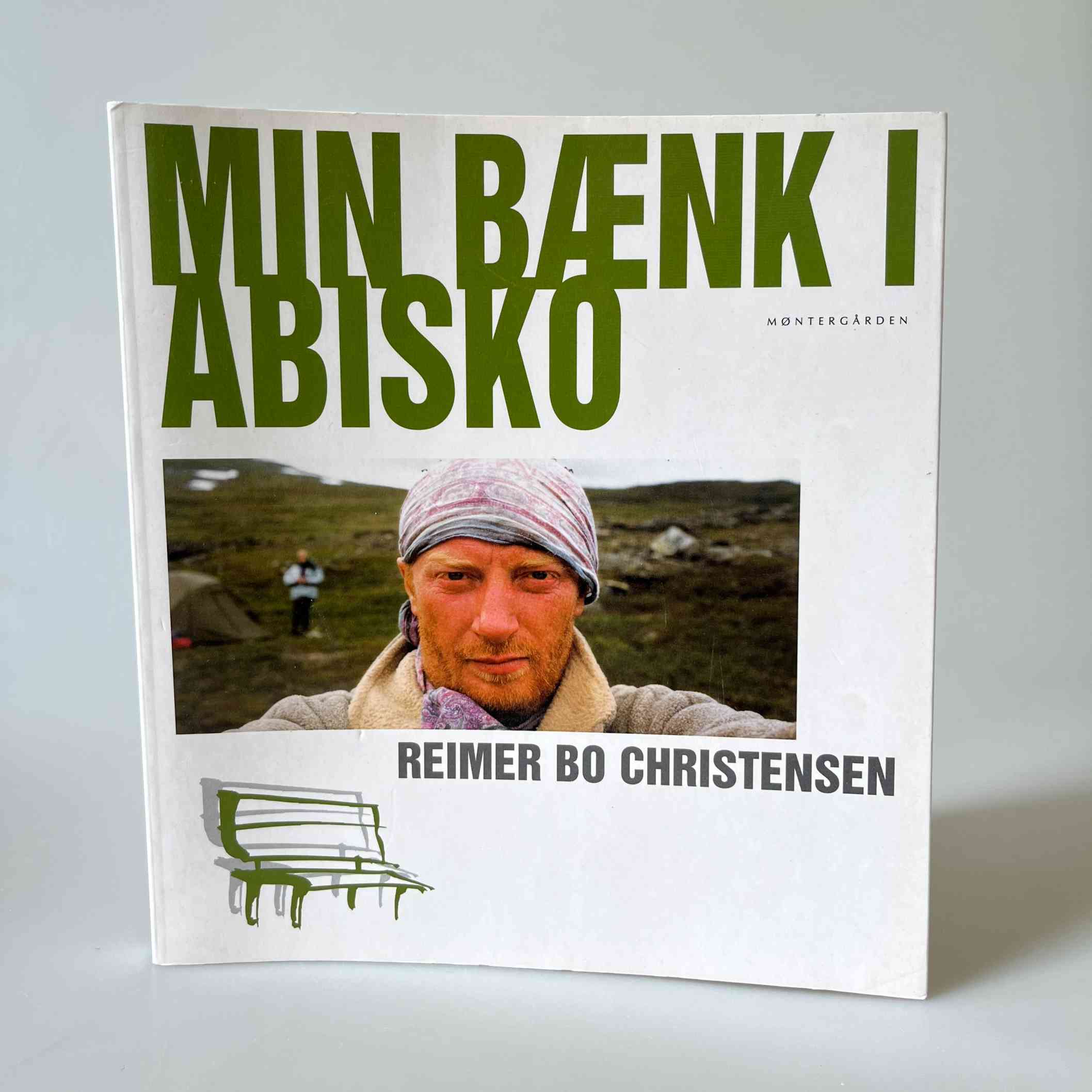 Reimer Bo Christensen: Min bænk i Abisko | Køb brugt her - BogGaragen.dk