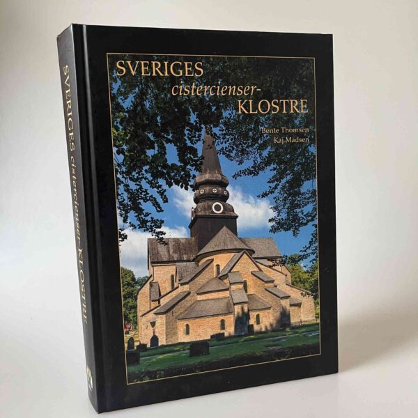 Bente Thomsen og Kaj Madsen: Sveriges cistercienser-klostre | Køb brugt her - BogGaragen.dk