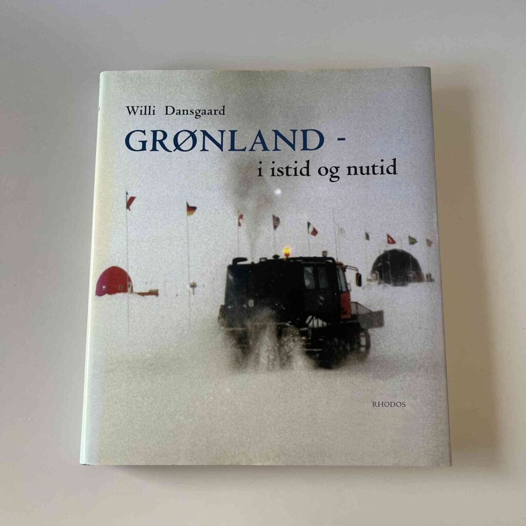 Willi Dansgaard: Grønland - i istid og nutid. | Køb brugt her ...