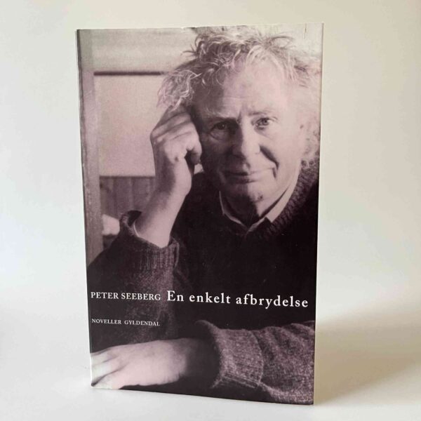 Peter Seeberg: En enkelt afbrydelse - noveller | Køb brugt her - BogGaragen.dk