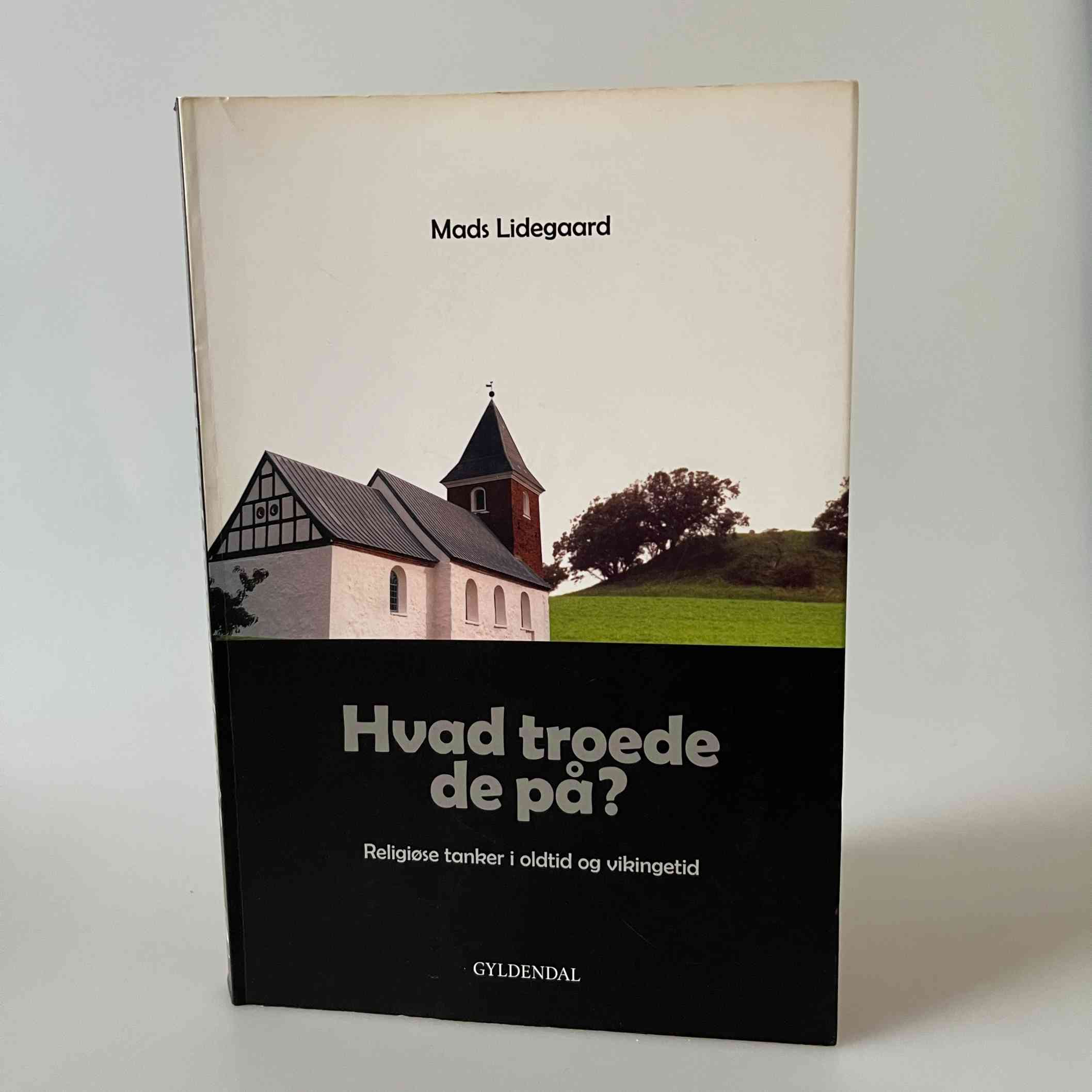 Mads Lidegaard: Hvad troede de på? - Religiøse tanker i oldtid og ...