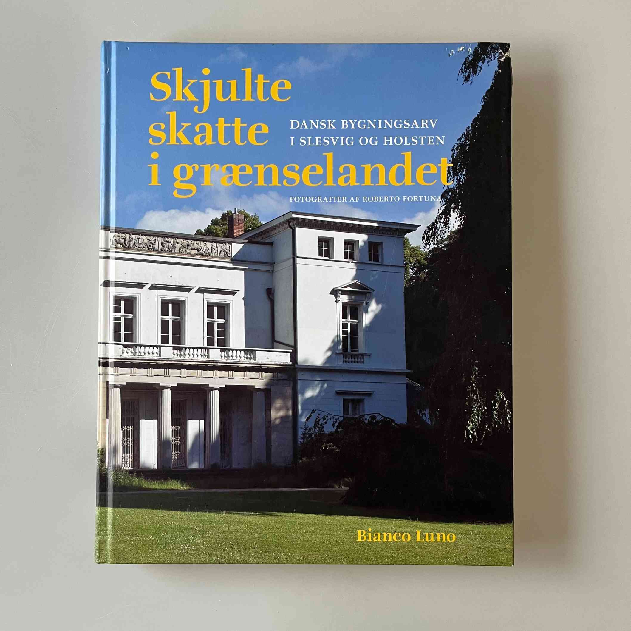 Carsten Porskrog Rasmussen og Peter Dragsbo: Skjulte skatte i grænselandet - dansk bygningsarv i ...