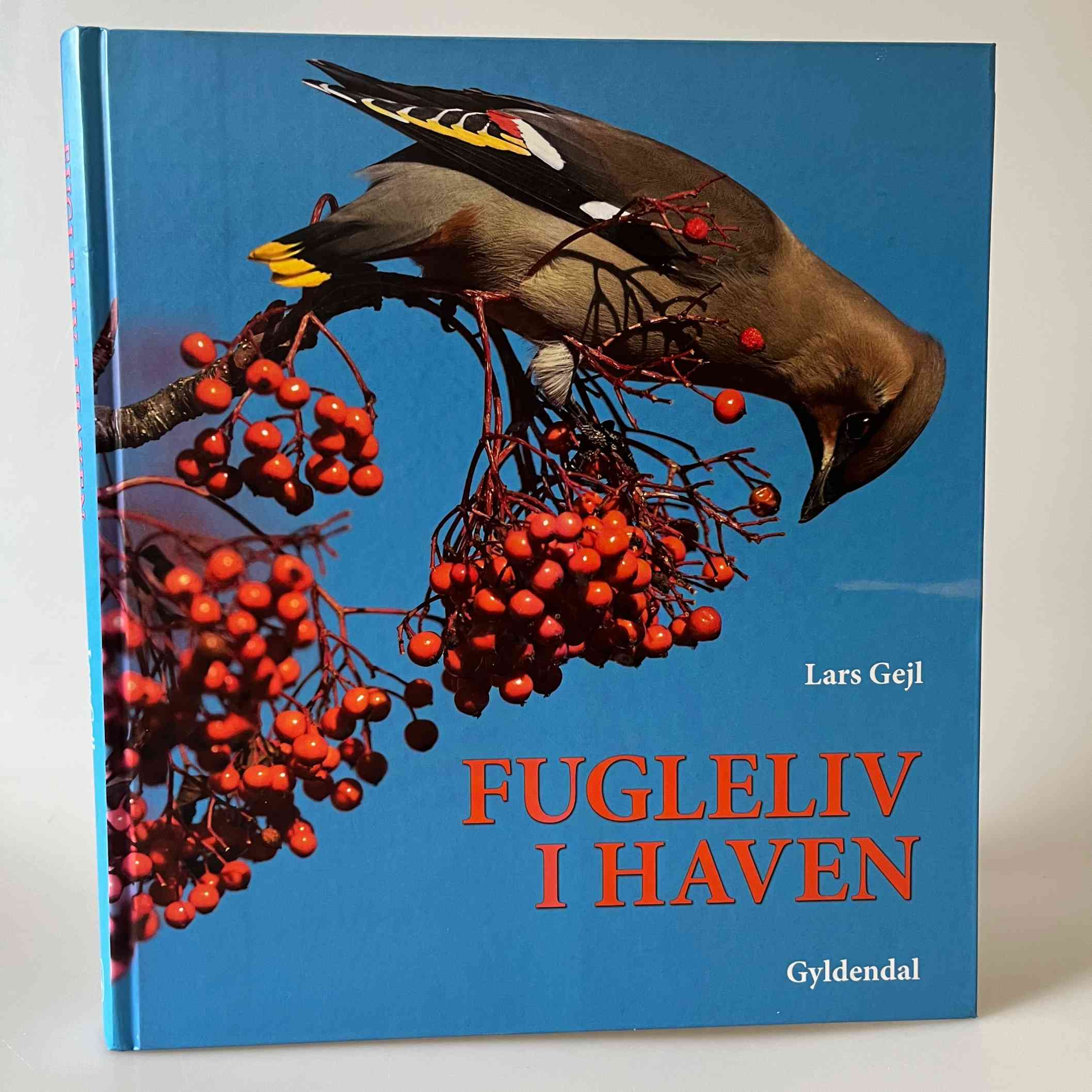Lars Gejl: Fugleliv i haven | Køb brugt her - BogGaragen.dk