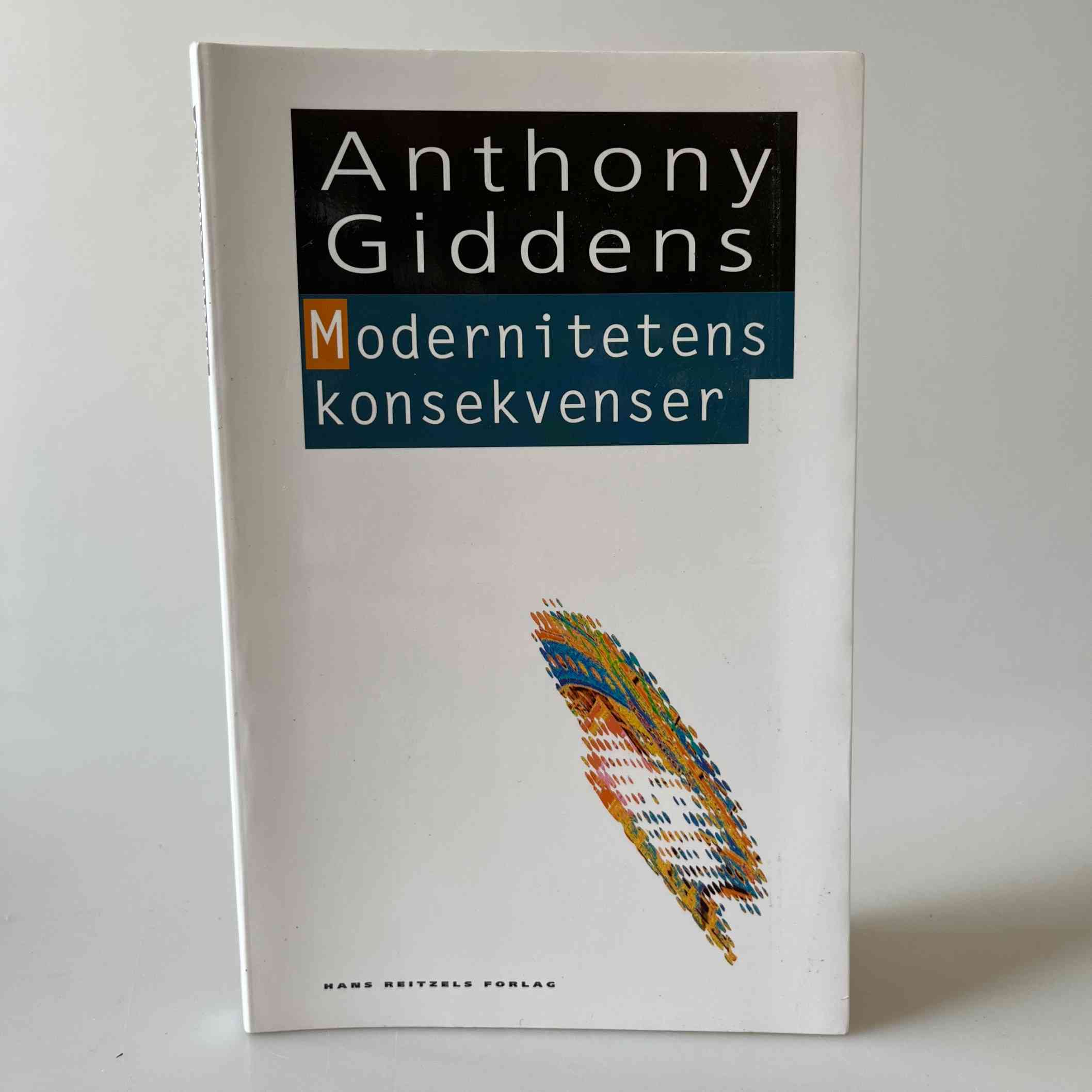 Anthony Giddens: Modernitetens konsekvenser | Køb brugt her - BogGaragen.dk