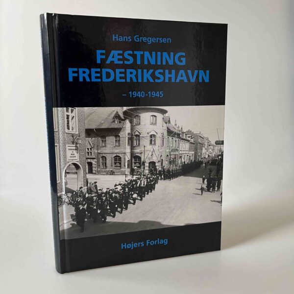 Hans Gregersen: Fæstning Frederikshavn - 1940-1945 | Køb brugt her ... Hans Gregersen: Fæstning Frederikshavn - 1940-1945 | Køb brugt her ...