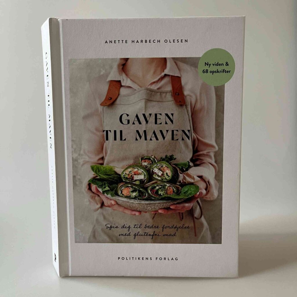 Anette Harbech Olesen: Gaven til maven - Spis dig til bedre fordøjelse med glutenfri mad - med ...