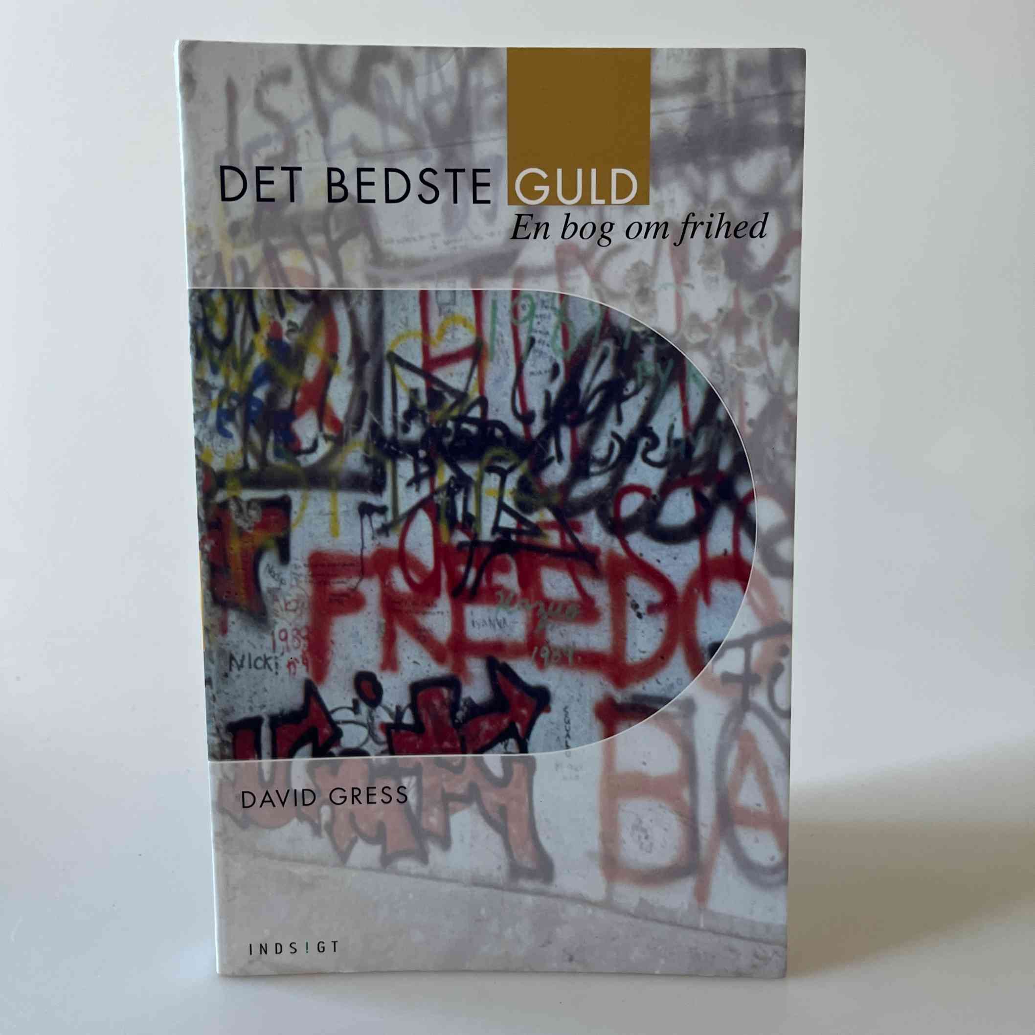 David Gress: Det bedste guld - en bog om frihed | Køb brugt her ...