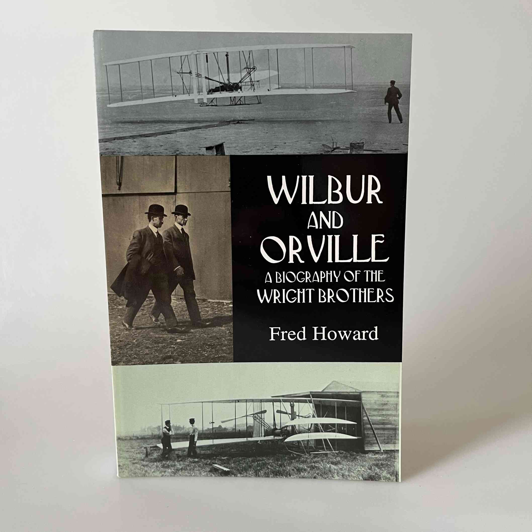 Fred Howard: Wilbur and Orville - Biography of the Wright Brothers ...