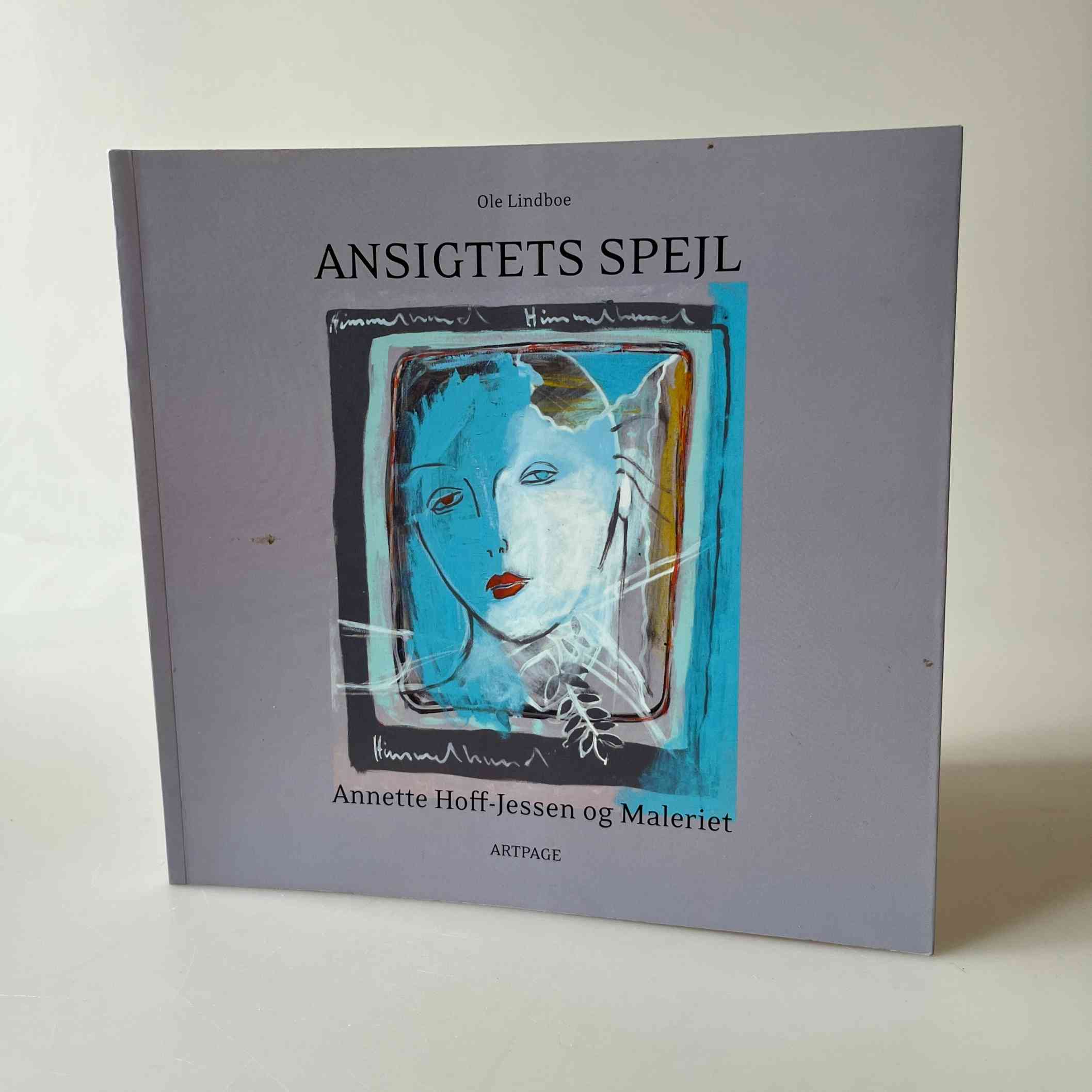 Ole Lindboe: Ansigtets spejl - Annette Hoff-Jessen og maleriet | Køb ...