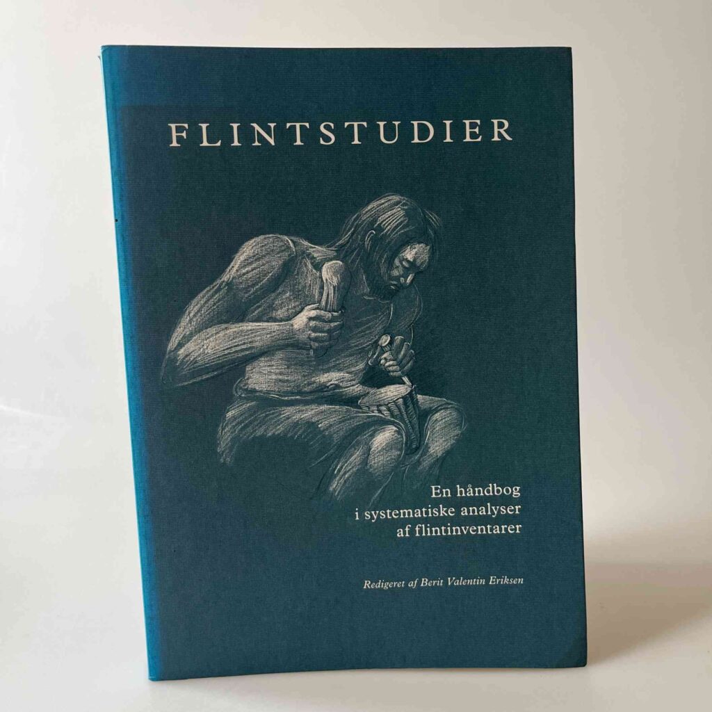 Berit Valentin Eriksen (red.): Flintstudier - En håndbog i systematiske ...