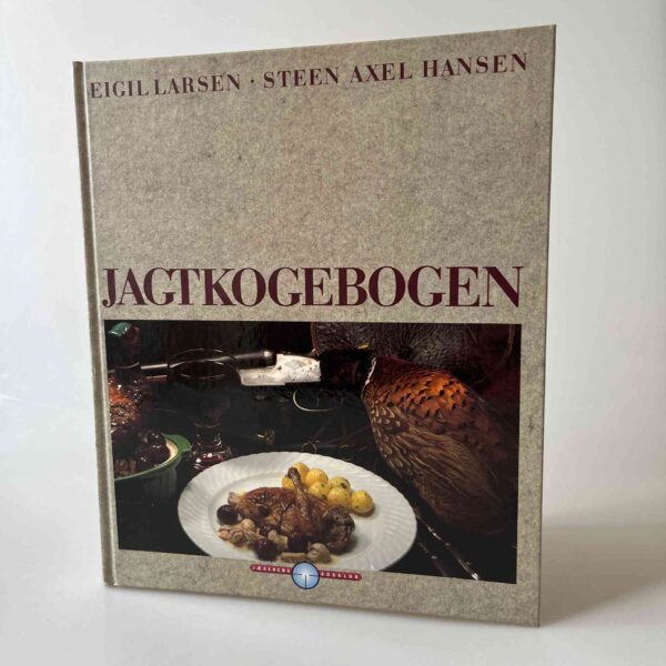 Eigil Larsen og Steen Axel Hansen: Jagtkogebogen | Køb brugt her ...