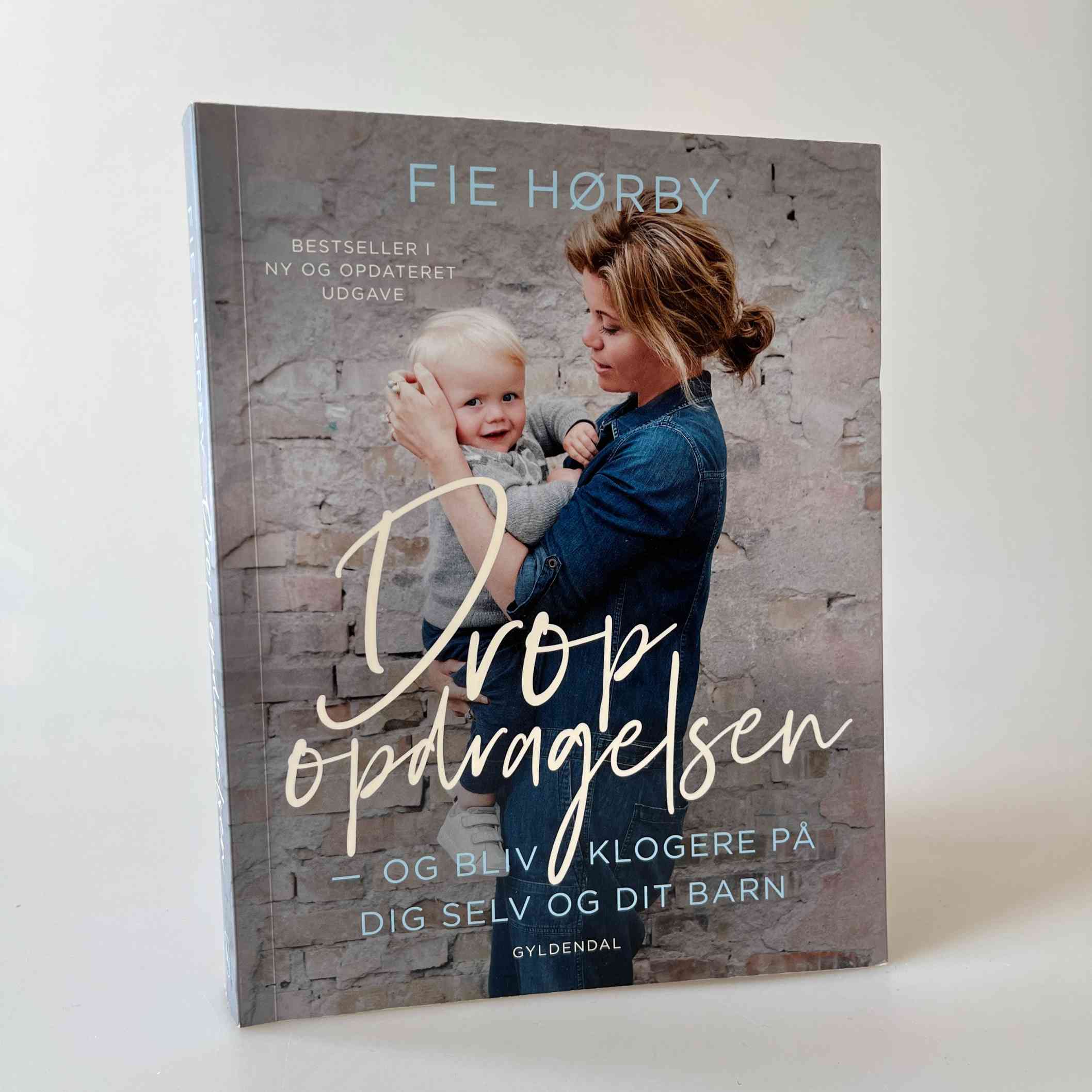 Fie Hørby: Drop opdragelsen - og bliv klogere på dig selv og dit barn - signeret | Køb brugt her ...