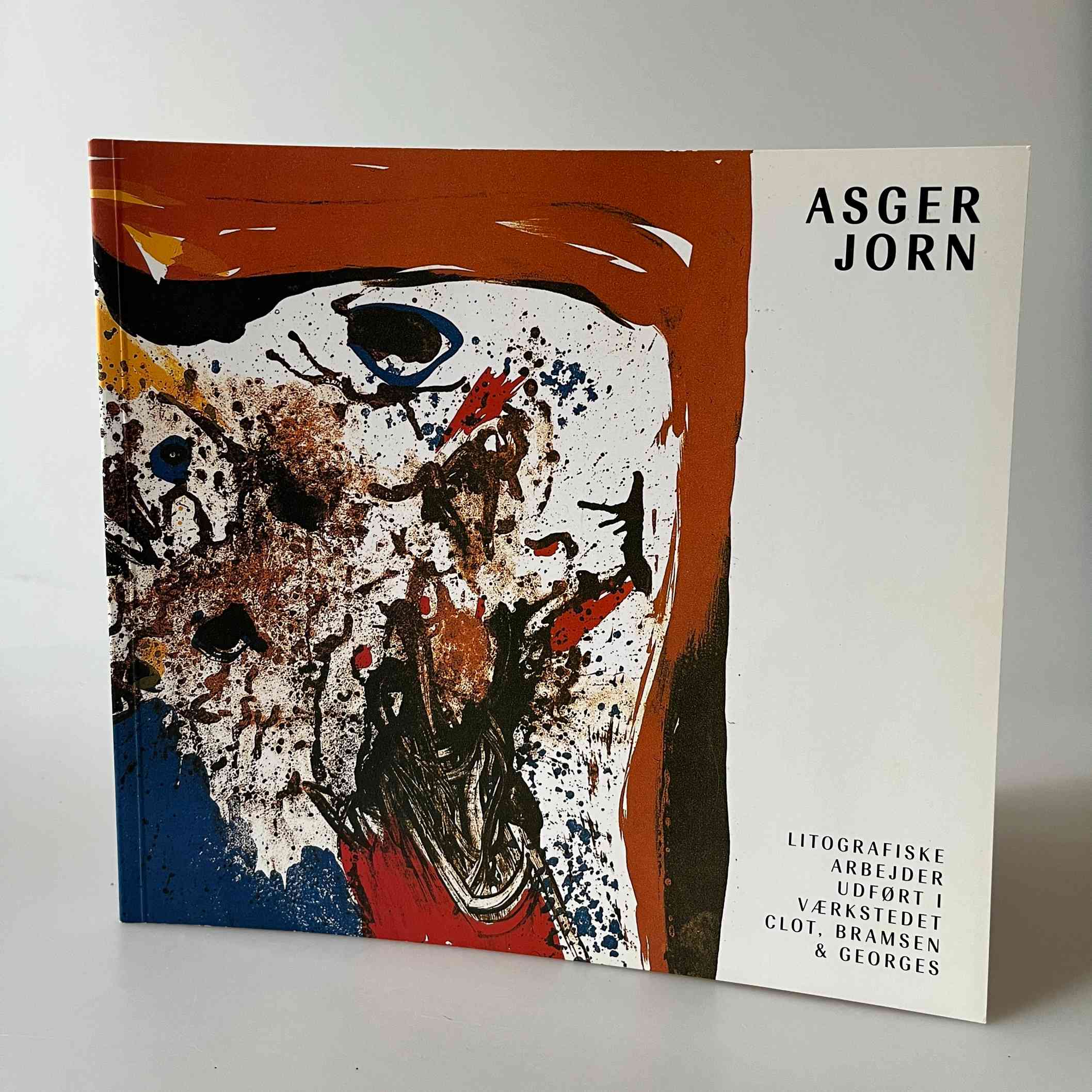 Jane Sandberg: Asger Jorn - litografiske arbejder udført i værkstedet ...