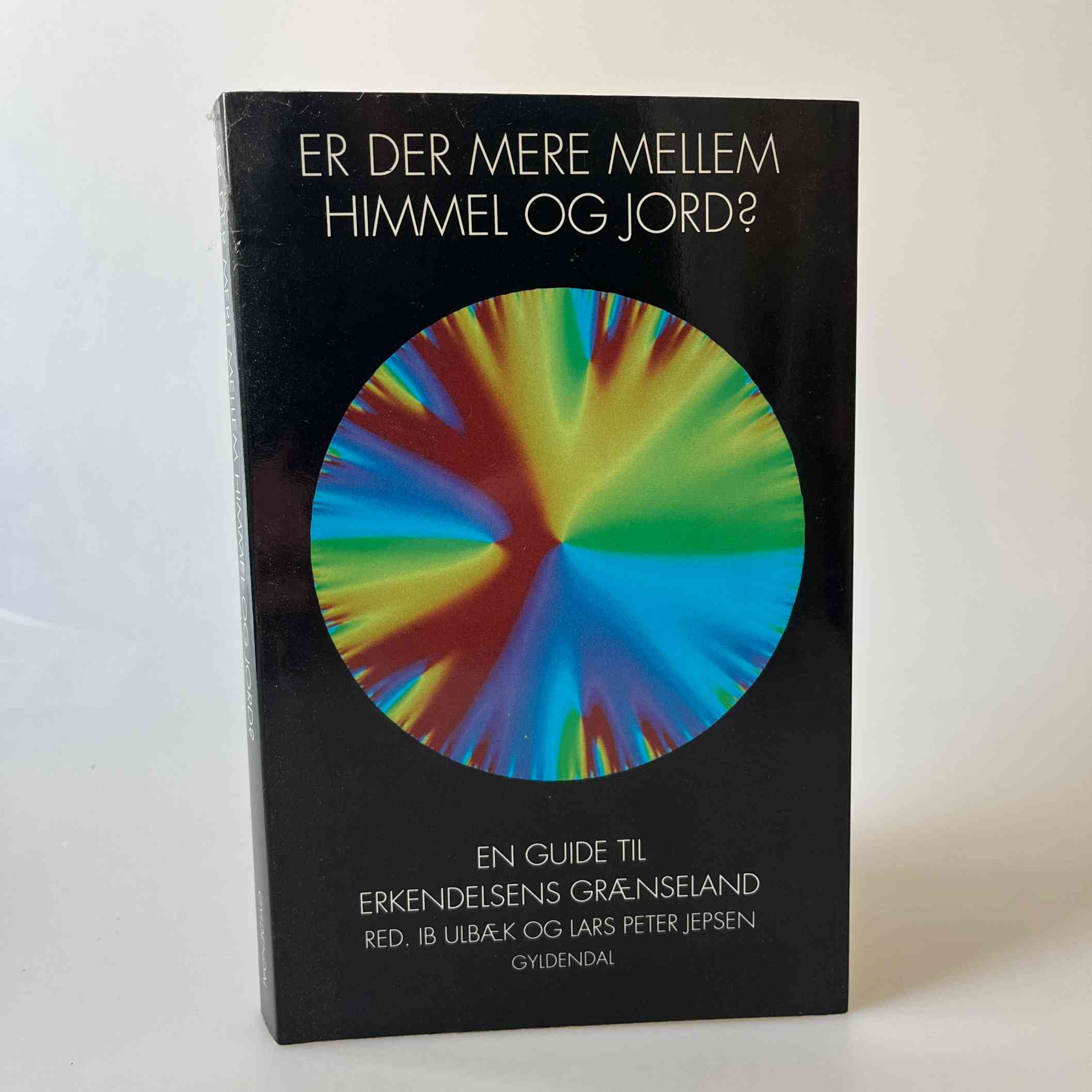 Ib Ulbæk og Lars Peter Jensen: Er der mere mellem himmel og jord? - En guide til erkendelsens ...