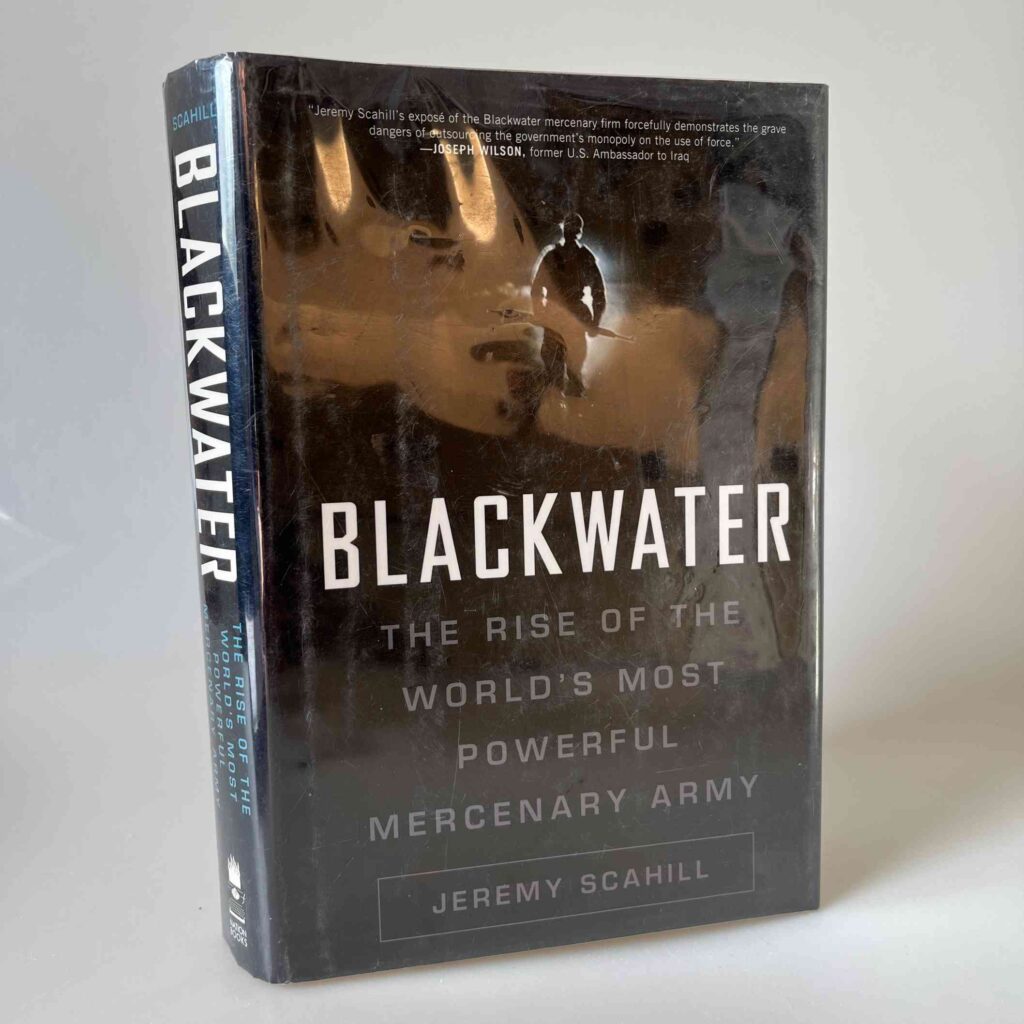 Jeremy Scahill: Blackwater - The Rise of the World's Most Powerful ...