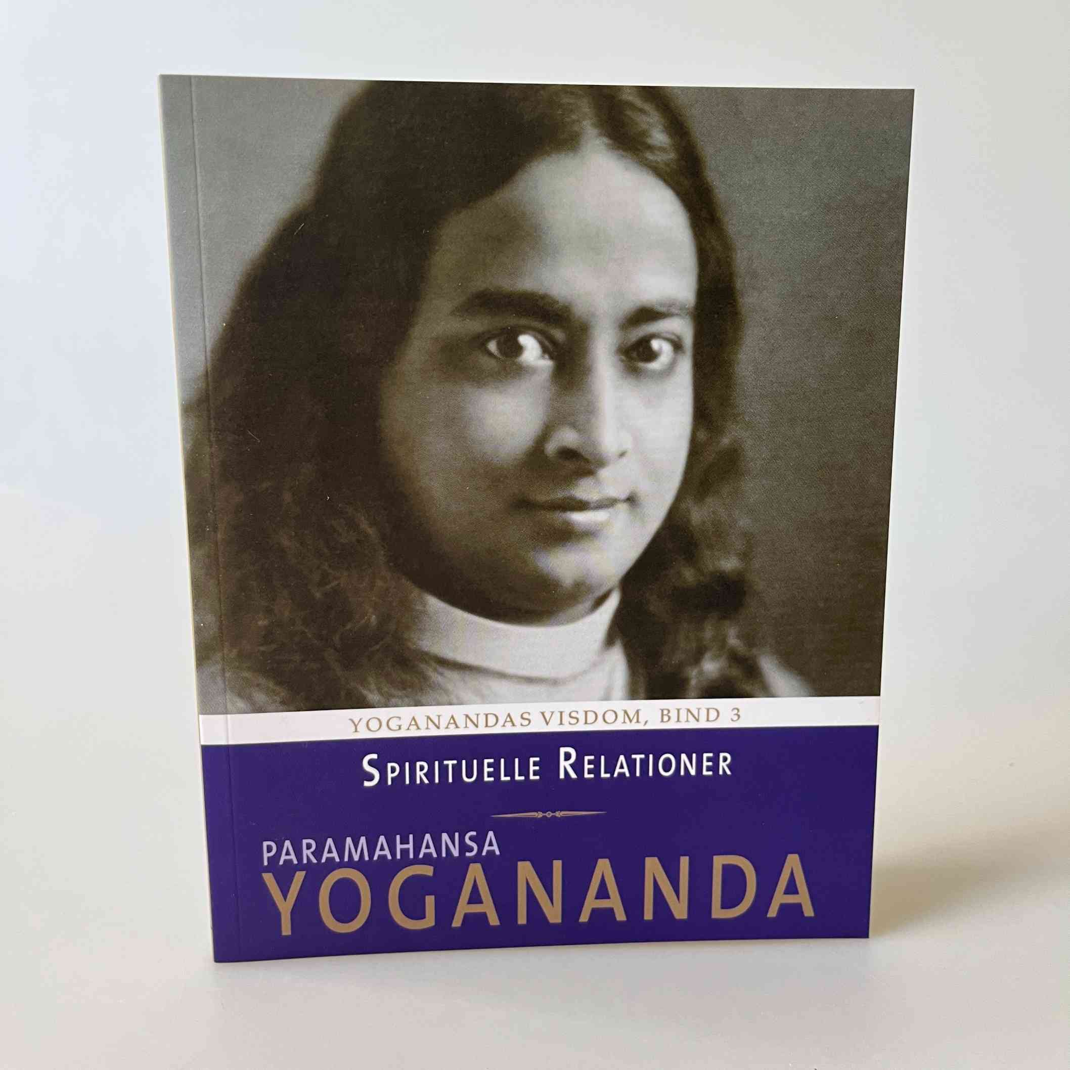 Paramahansa Yogananda: Spirituelle relationer - bind 3 af Yoganandas visdom | Køb brugt her ...