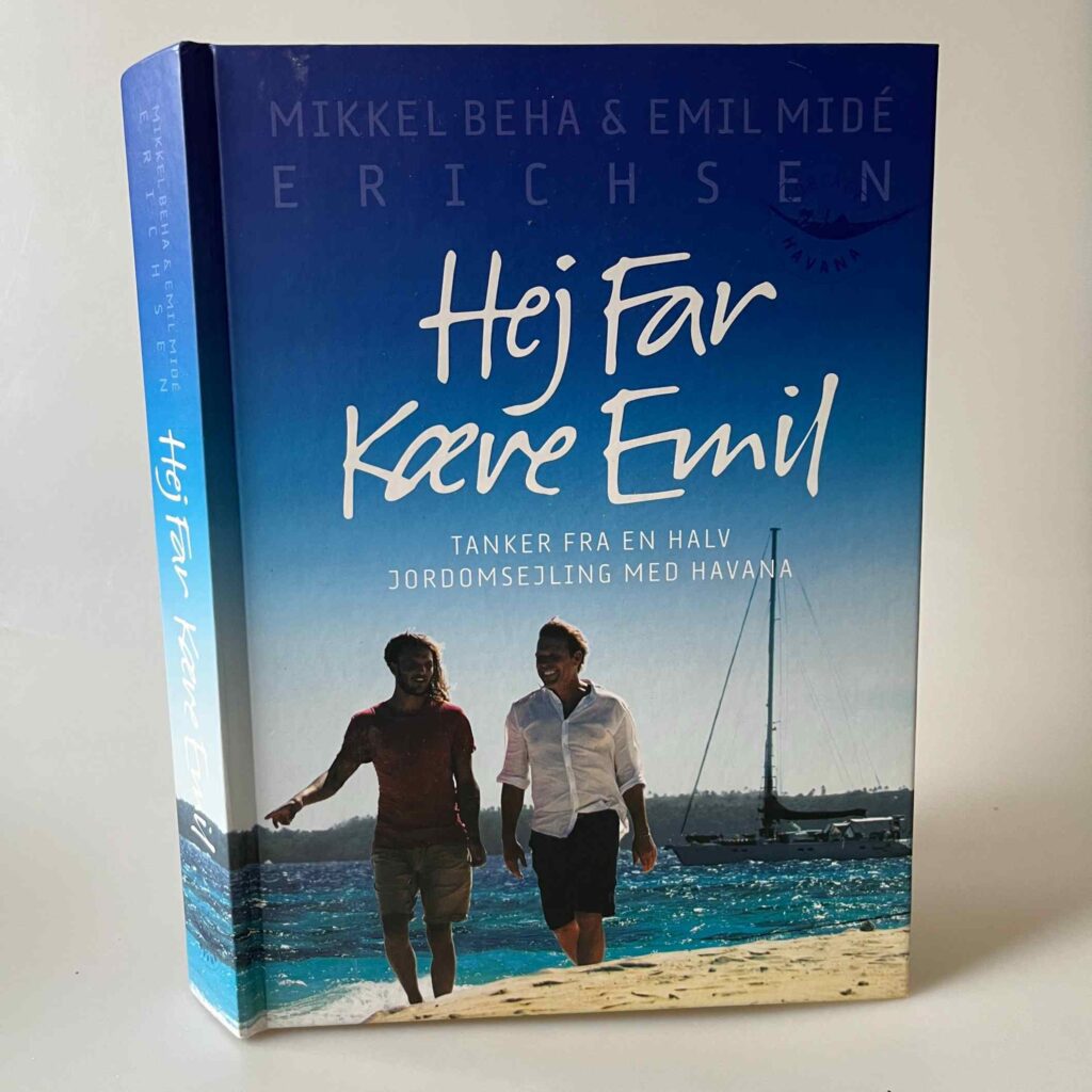 Mikkel Beha og Emil Midé Erichsen: Hej Far - Kære Emil - Tanker fra en halv jordomsejling med ...
