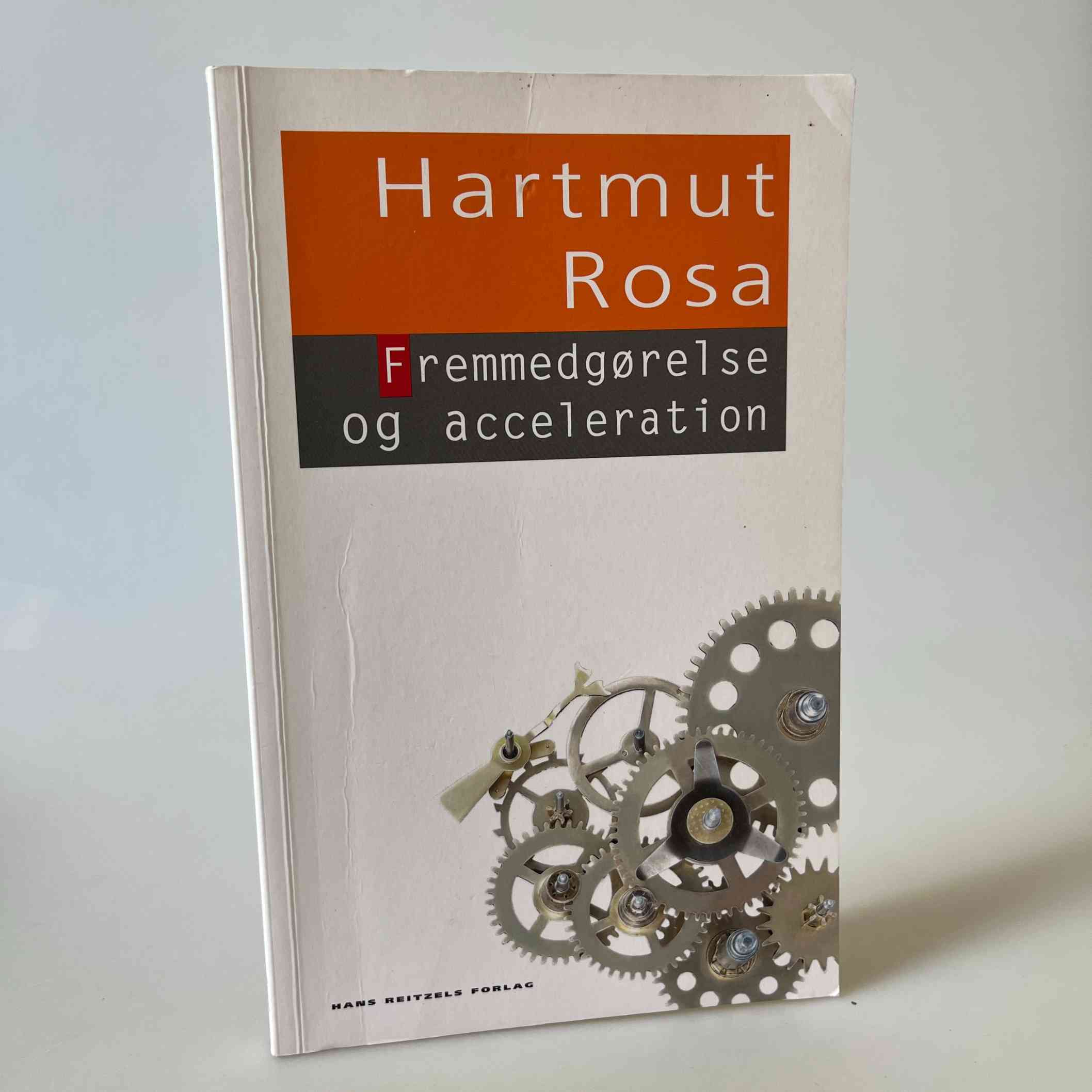 Hartmut Rosa: Fremmedgørelse og acceleration | Køb brugt her ...