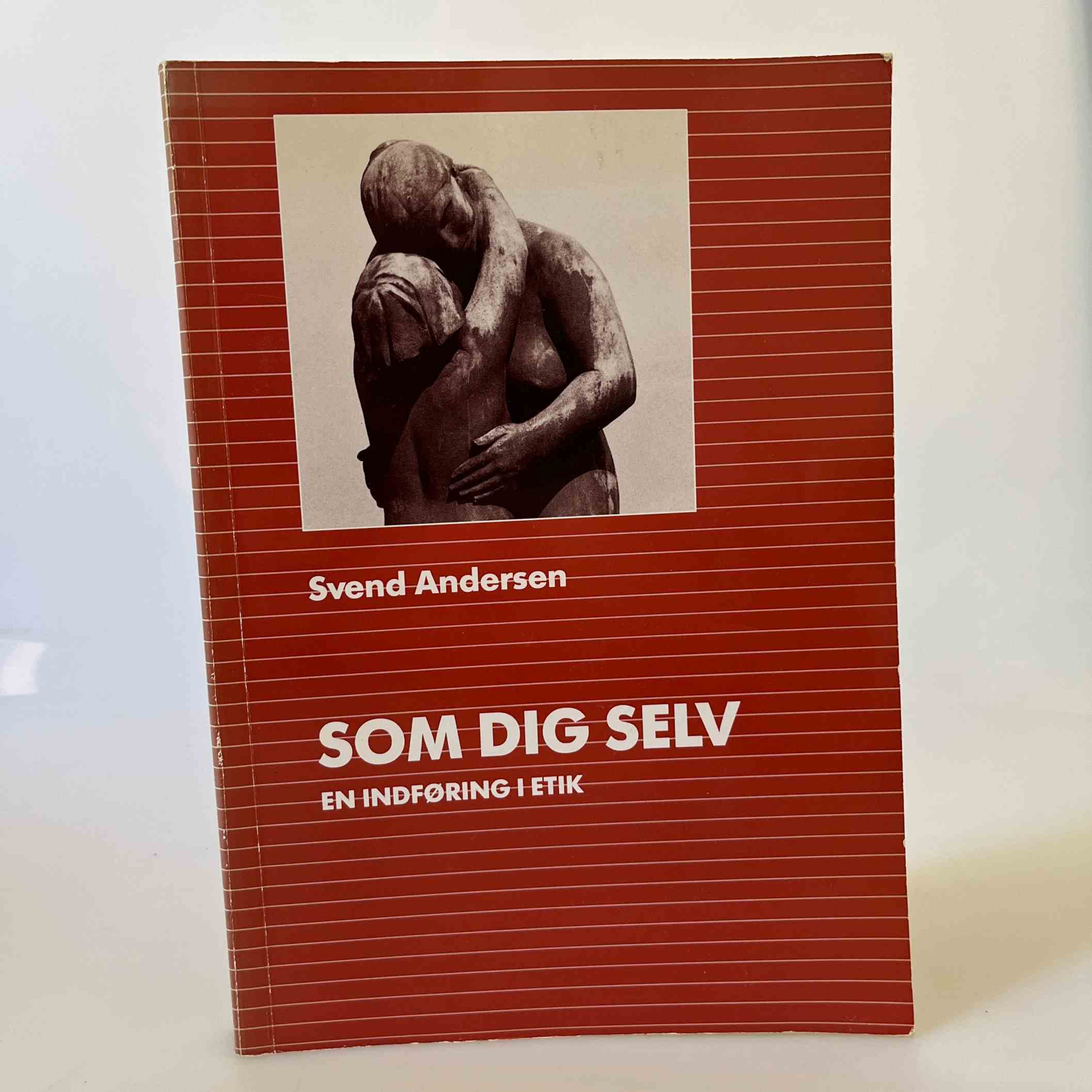Svend Andersen: Som dig selv - en indføring i etik | Køb brugt her - BogGaragen.dk