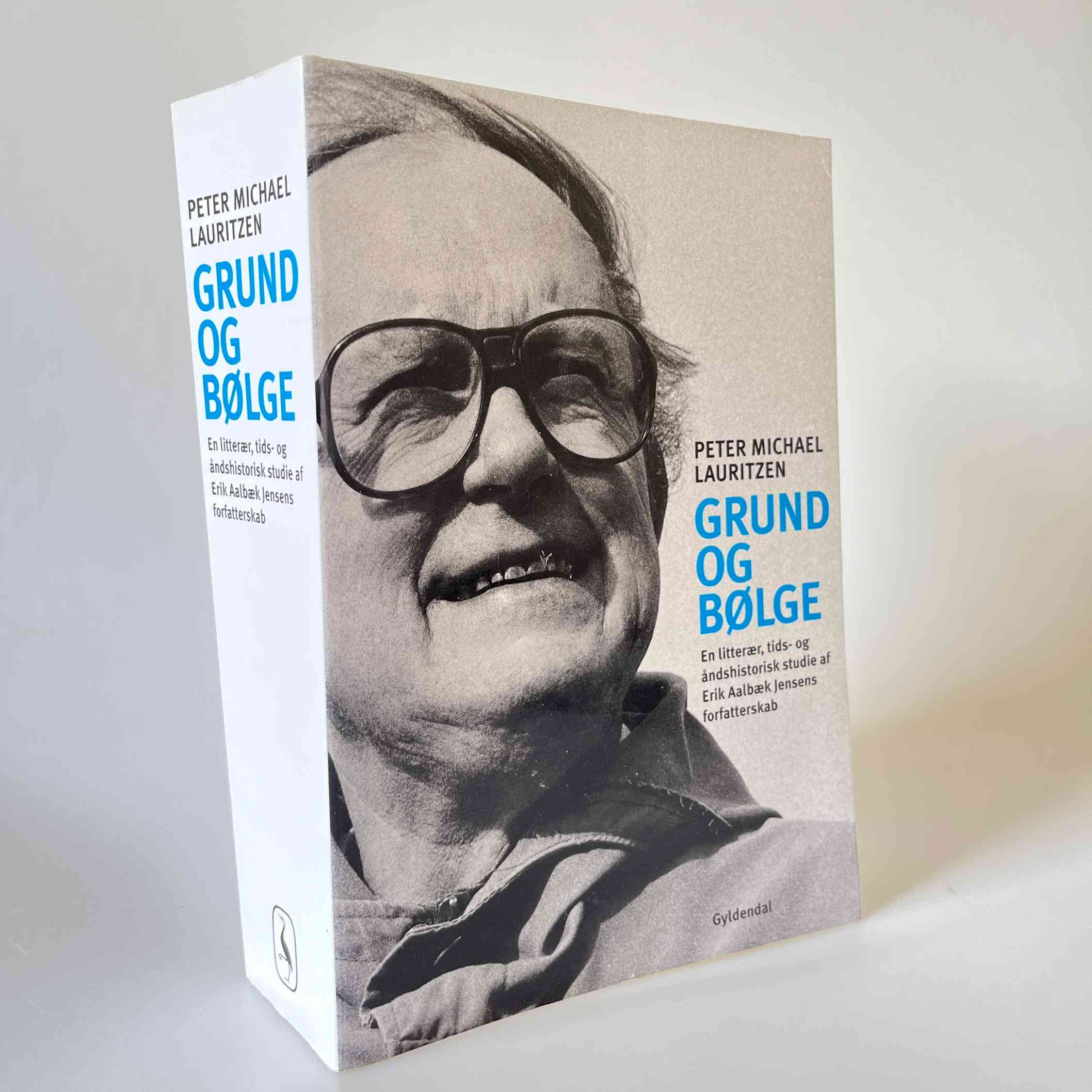 Peter Michael Lauritzen: Grund og bølge - en litterær, tids- og åndshistorisk studie af Erik ...