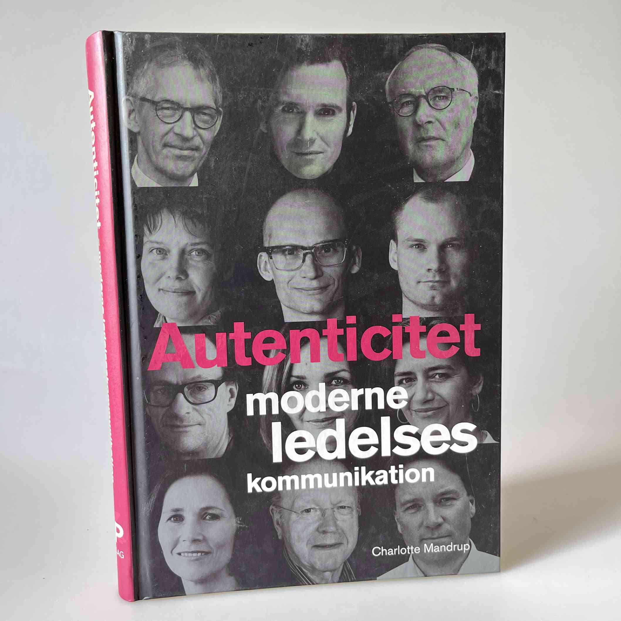 Charlotte Mandrup: Autenticitet - moderne ledelseskommunikation | Køb brugt her - BogGaragen.dk