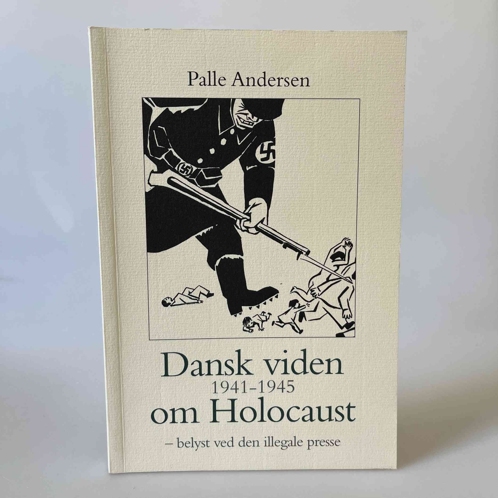 Palle Andersen: Dansk viden 1941-1945 om Holocaust - belyst ved den ...