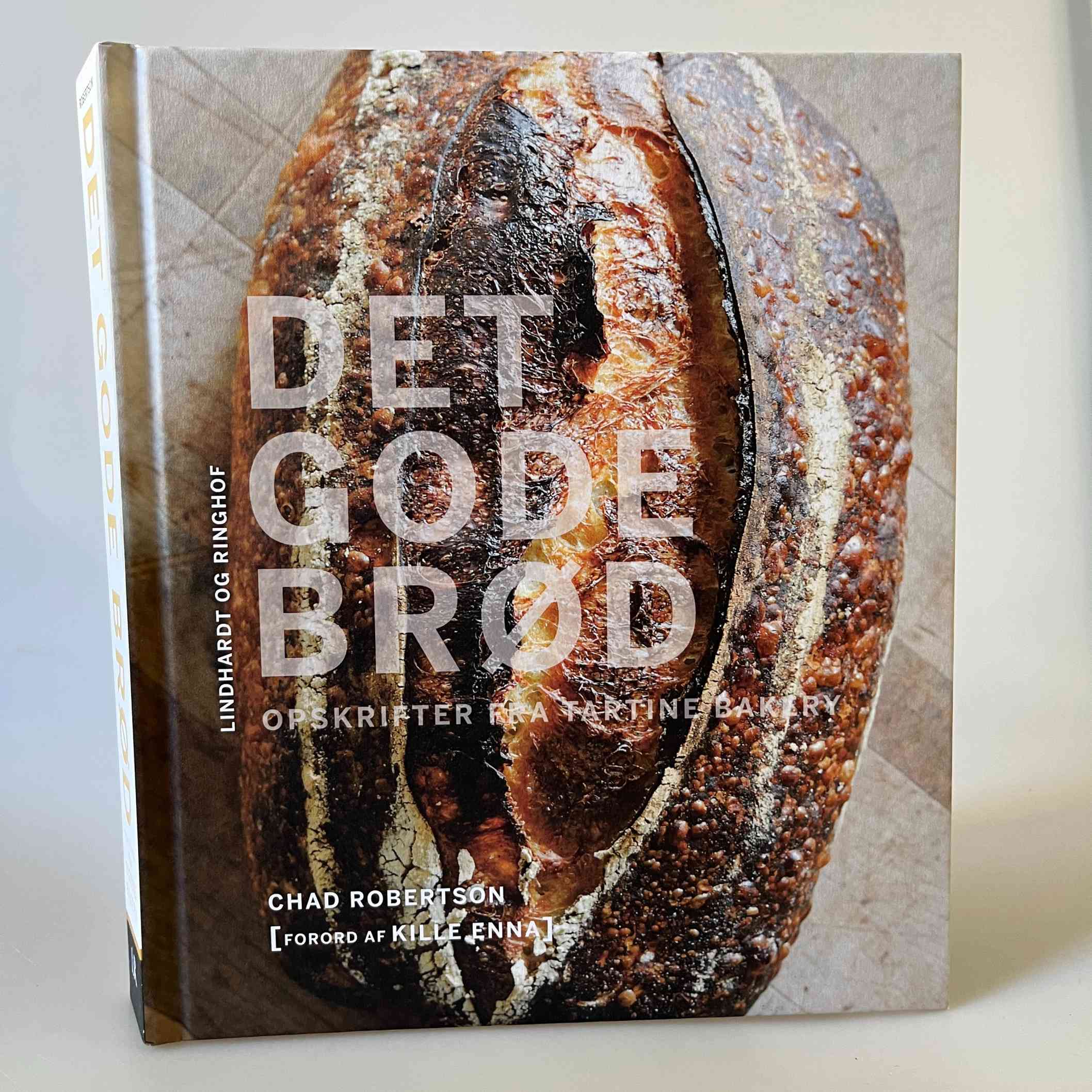 Chad Robertson: Det gode brød - opskrifter fra Tartine Bakery | Køb ...