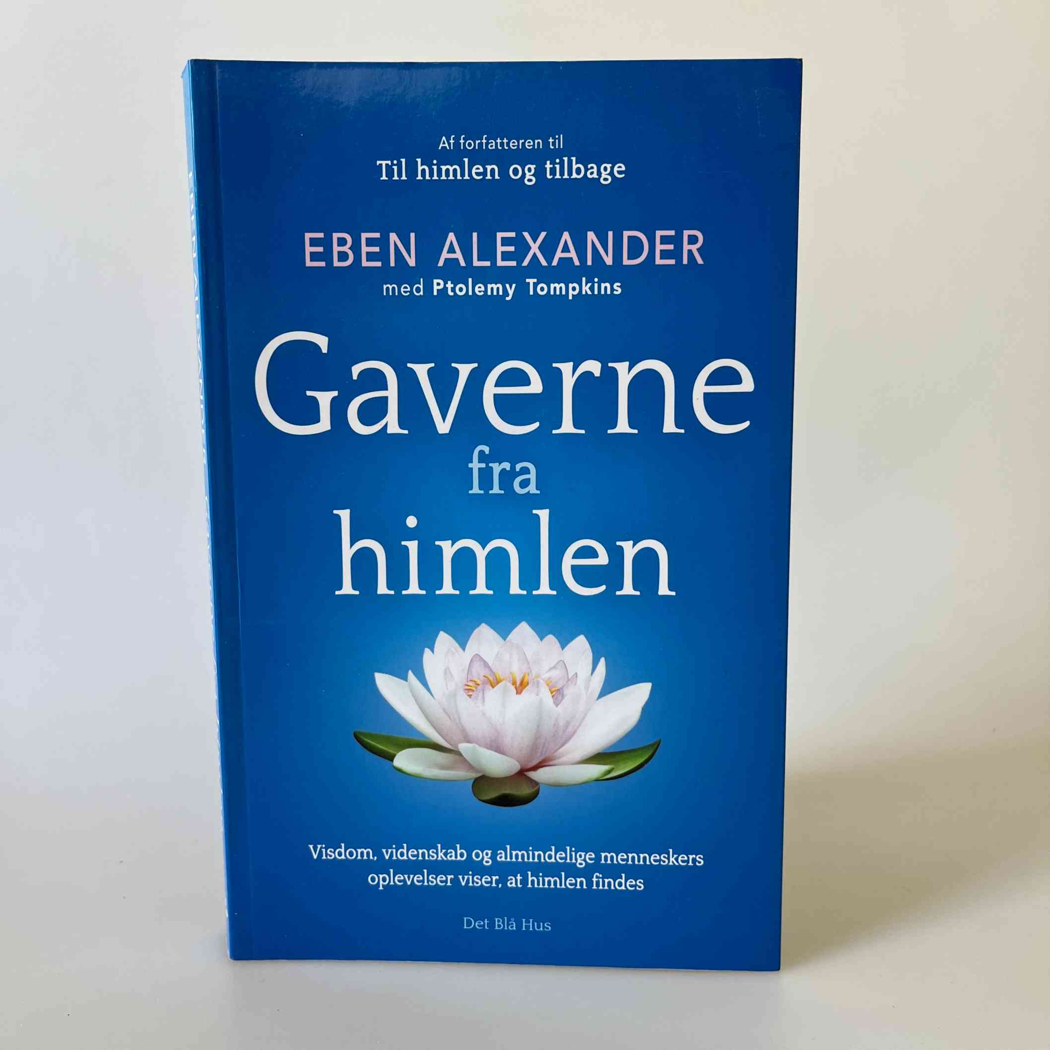 Eben Alexander: Gaverne fra himlen - Visdom, videnskab og almindelige ...