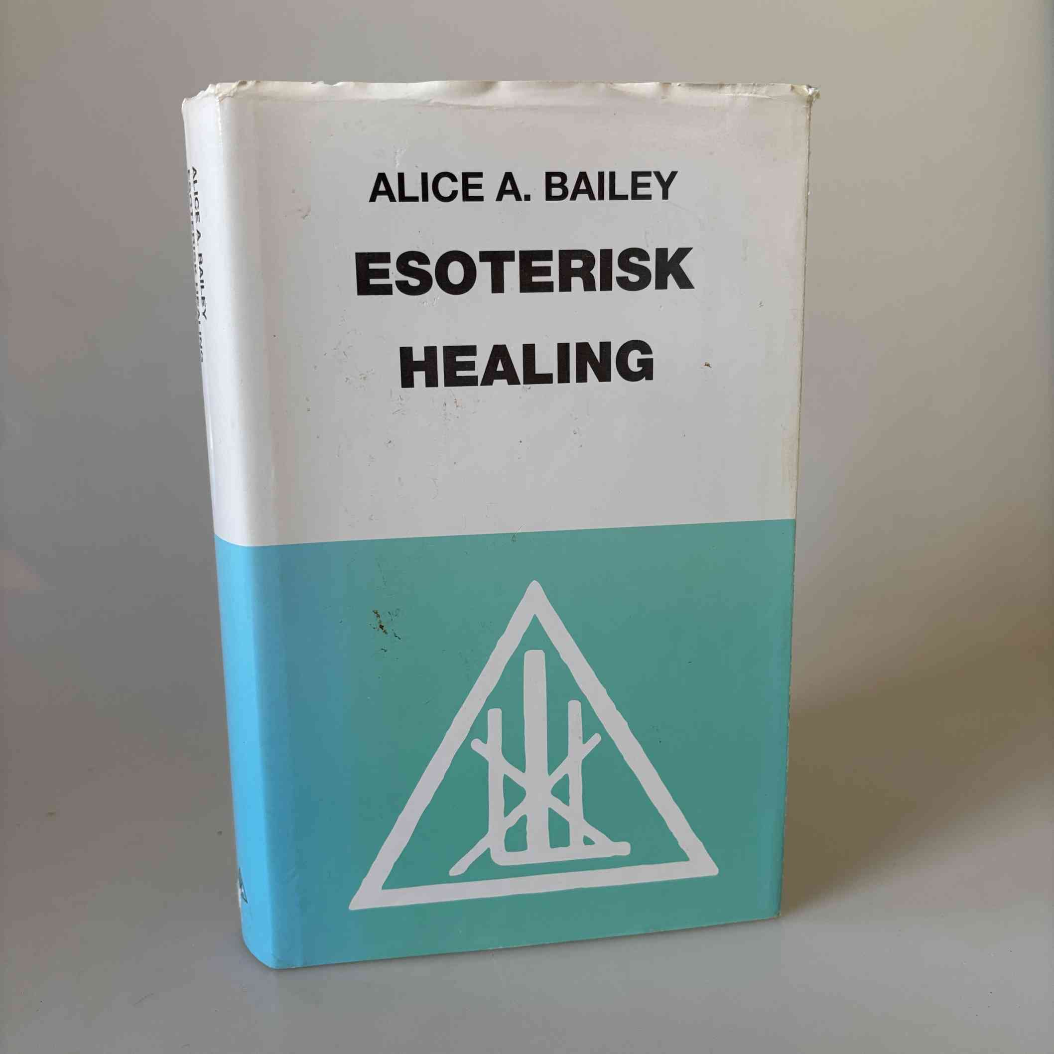 Alice A. Bailey: Esoterisk healing | Køb brugt her - BogGaragen.dk