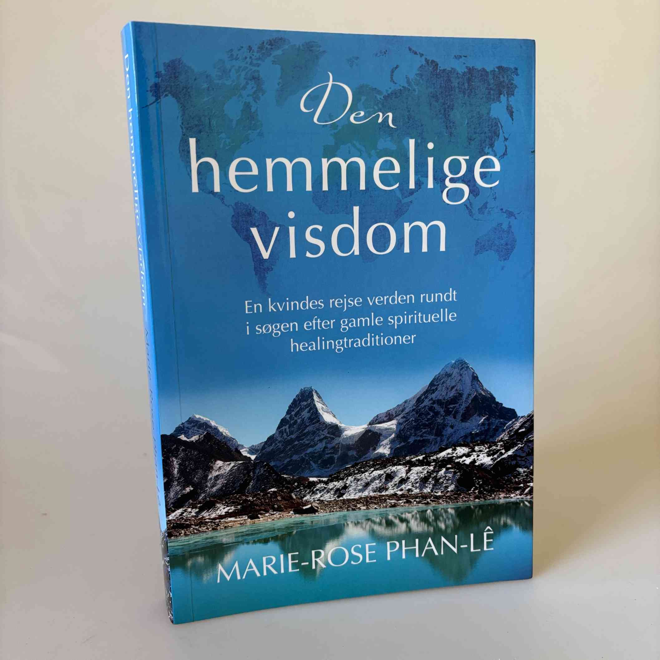 Marie-Rose Phan-Lê: Den hemmelige visdom - en kvindes rejse verden ...