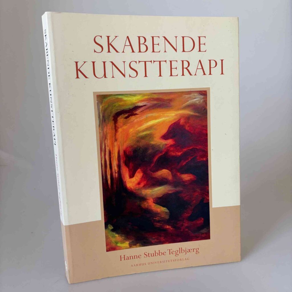 Hanne Stubbe Teglbjærg: Skabende kunstterapi | Køb brugt her - BogGaragen.dk