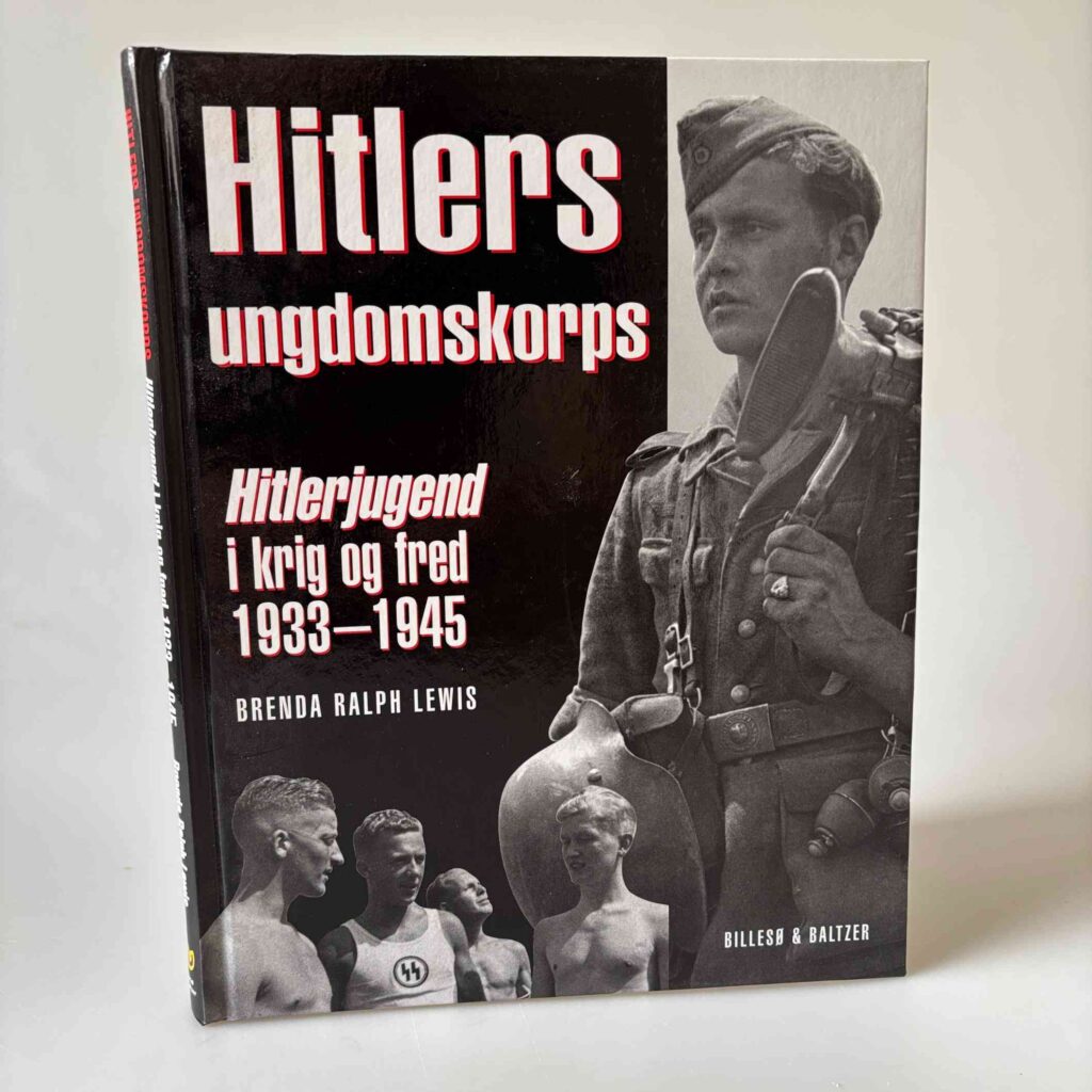 Brenda Ralph-Lewis: Hitlers ungdomskorps - Hitlerjugend i krig og fred ...