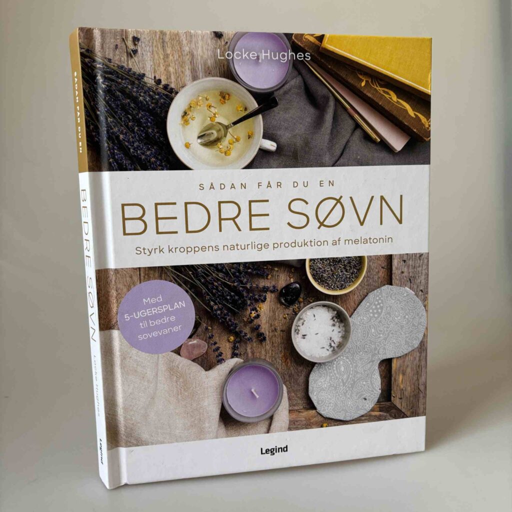 Locke Hughes: Sådan får du en bedre søvn - Styrk kroppens naturlige ...