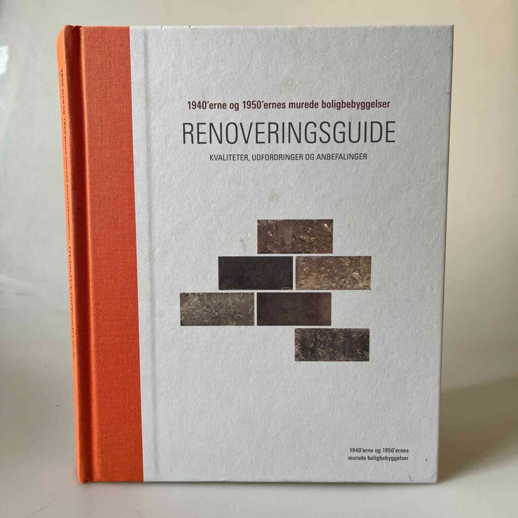 Claus Bech-Danielsen (red.): Renoveringsguide. Kvaliteter, udfordringer ...